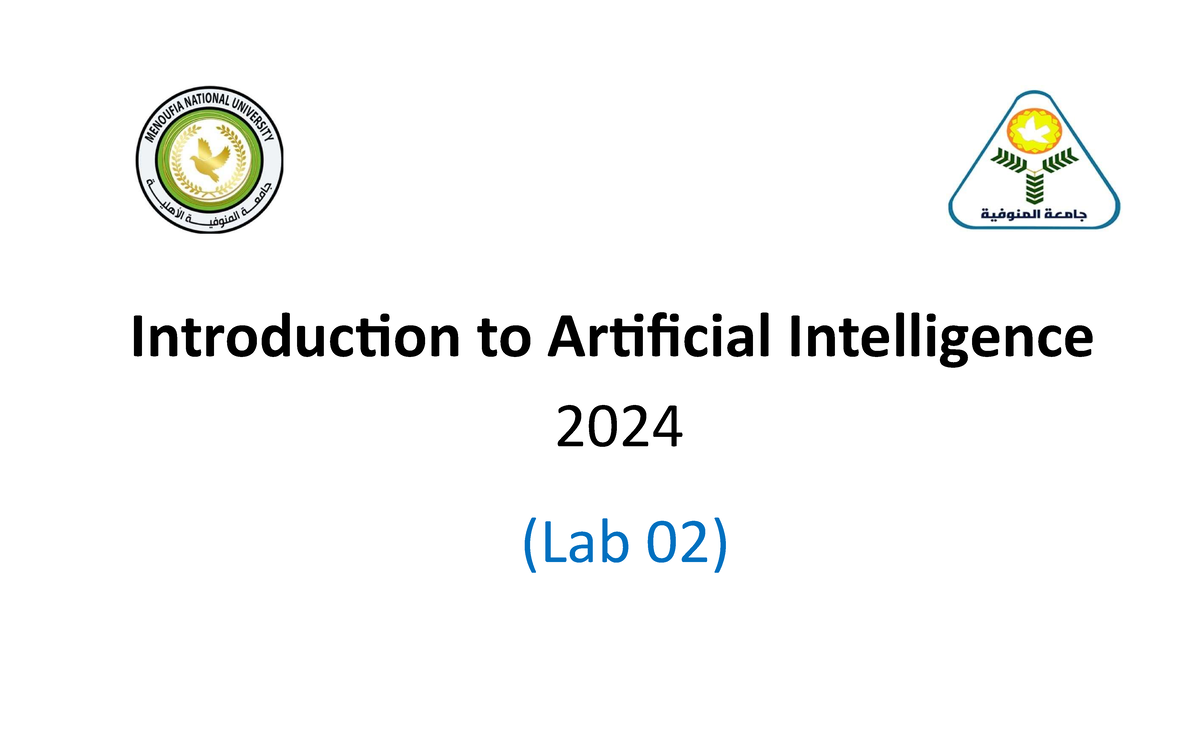AI lab2 - lecture - IntroducƟon to ArƟficial Intelligence 2024 (Lab 02) Outline 1. Intelligent ...