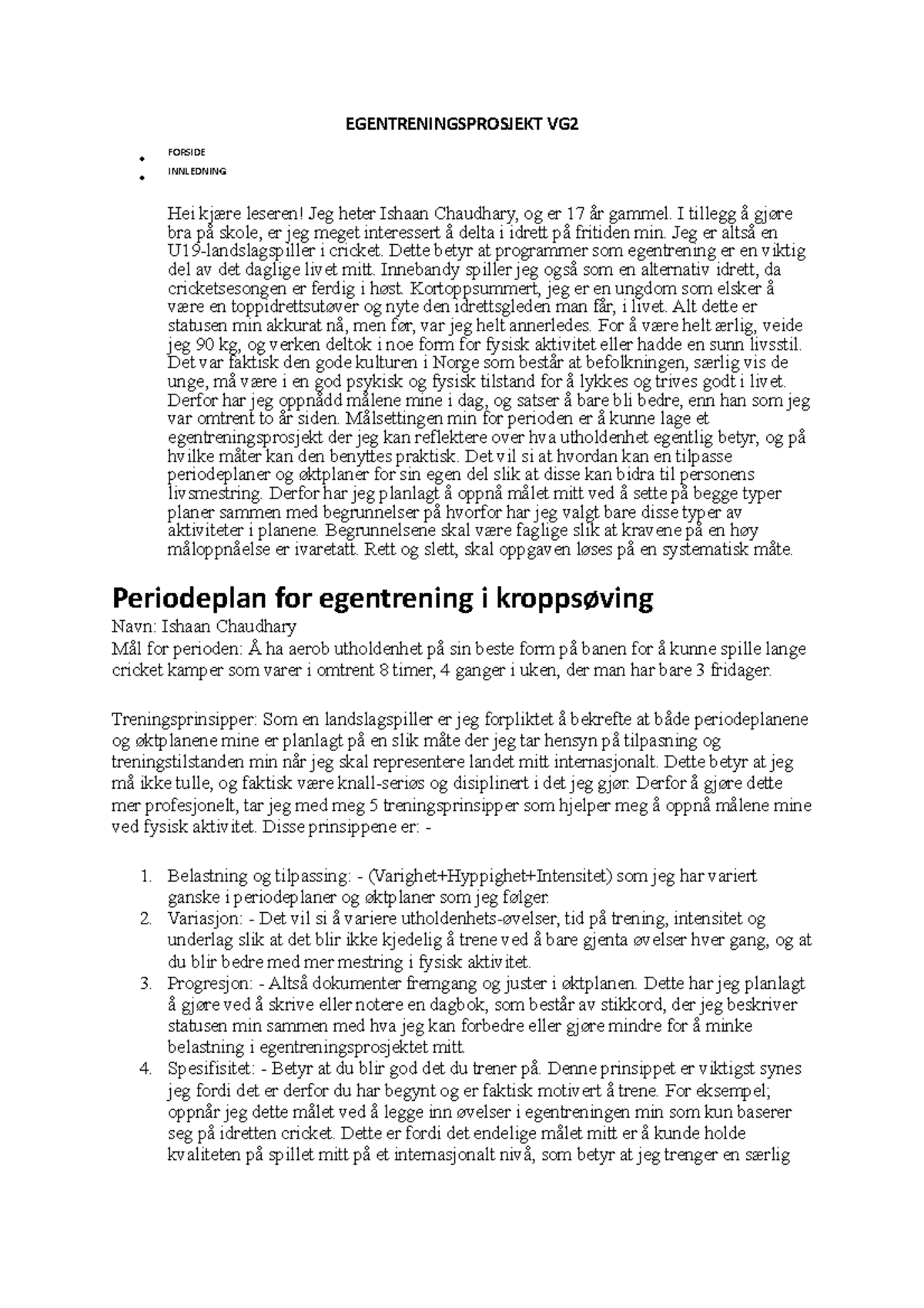 Egentreningsprosjekt VG2 - EGENTRENINGSPROSJEKT VG FORSIDE INNLEDNING ...