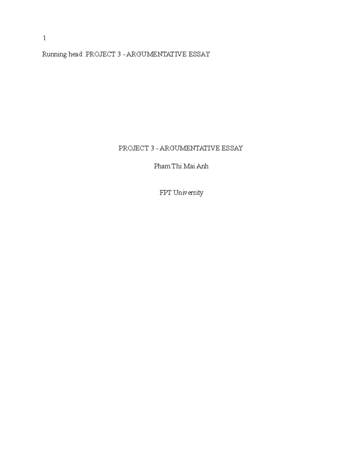 ERW421 EL1502 Project-3 PHAM-THI-MAI-ANH - 1 Running head: PROJECT 3 - ARGUMENTATIVE ESSAY ...