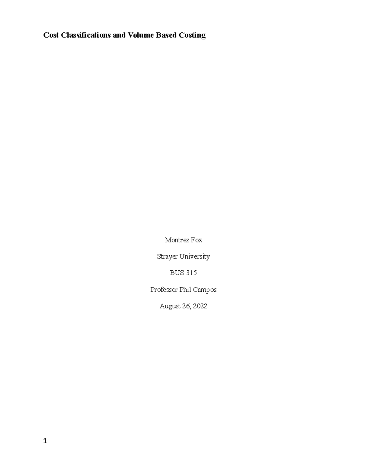 Cost Classifications and Volume Based Costing - Montrez Fox Strayer ...