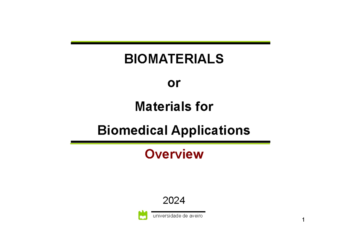 1Biomateriais-2024-overview-aulas 1 e 2 - 1 or Materials for Biomedical ...