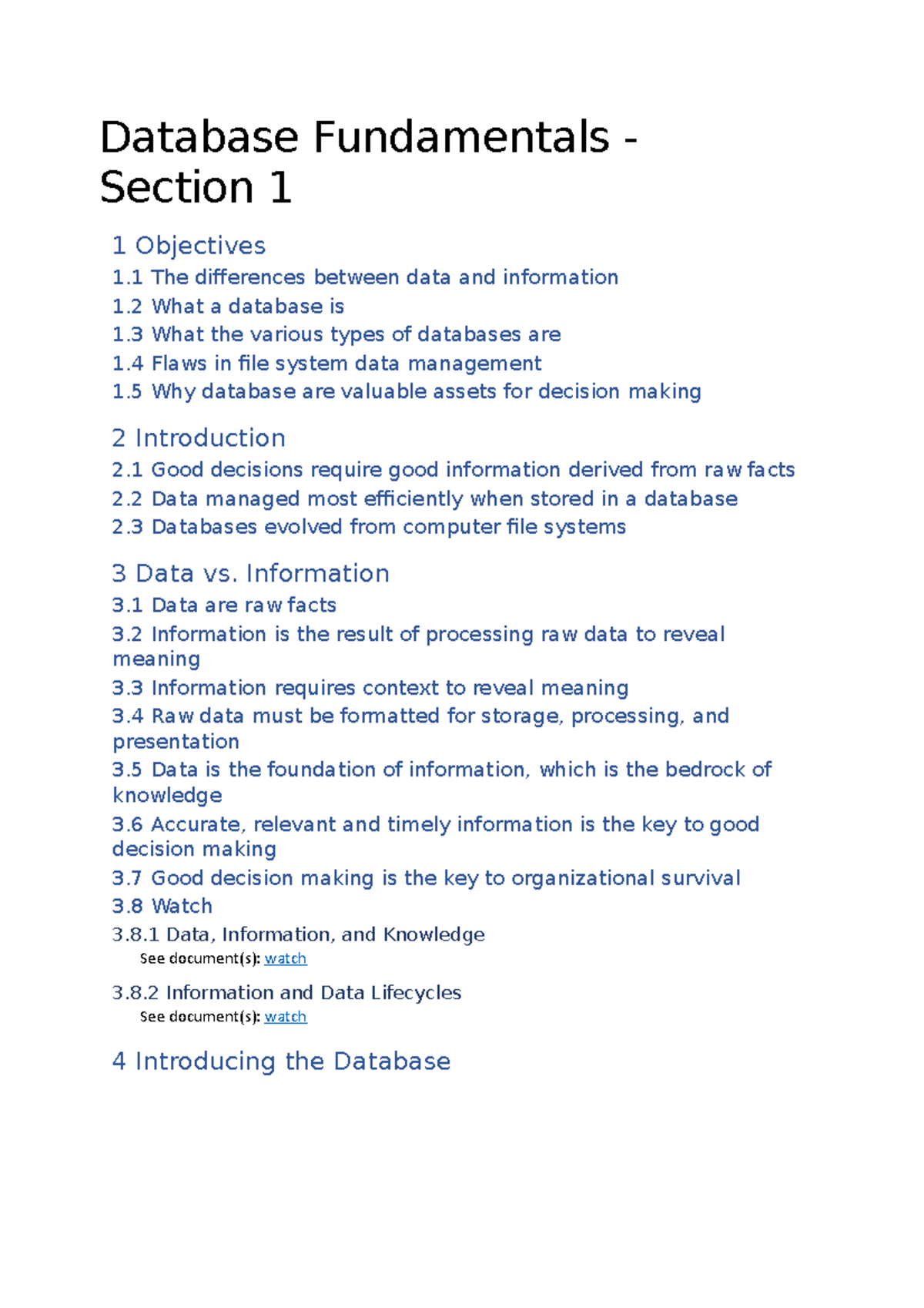Database Fundamentals 1 - Information 3 Data are raw facts 3 Information is the result of ...