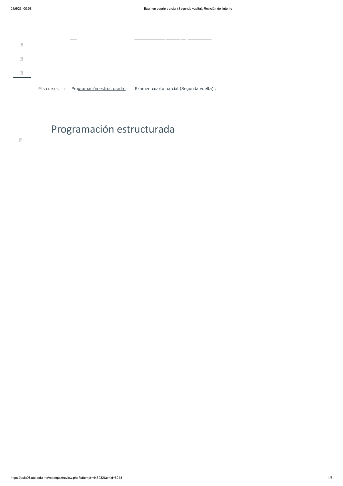 Cuarto par progrmacion est2 - Mis cursos / Programación estructurada / Examen cuarto parcial ...