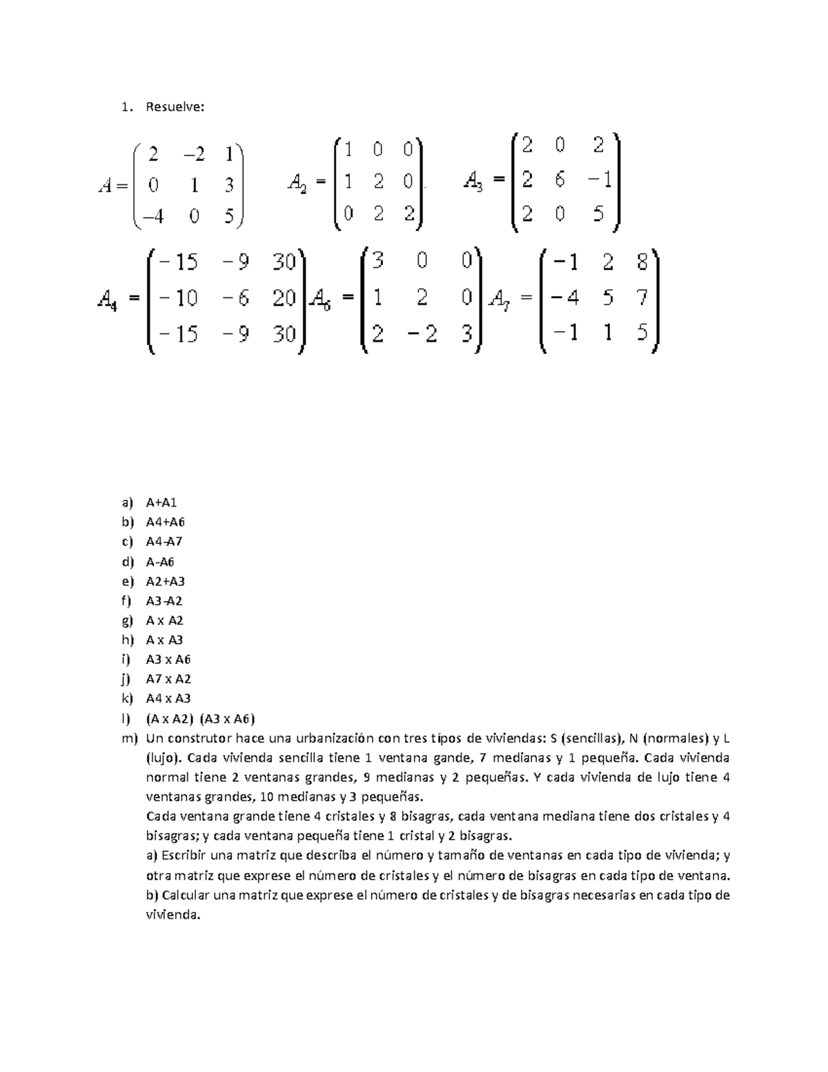 Operaciones Con Matrices Resuelve A Aa B A4a C A4 A D A A E A2a F A3 A G A X A H A