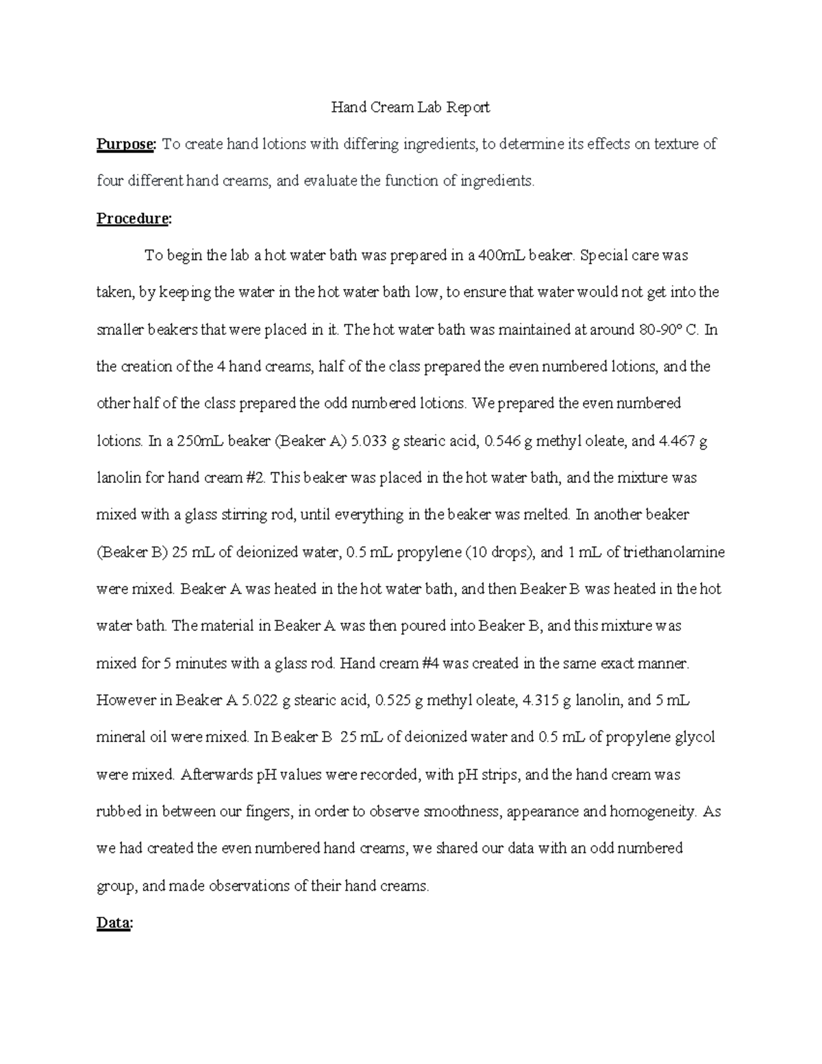 Hand Cream Lab Report - Hand Cream Lab Report Purpose: To create hand ...