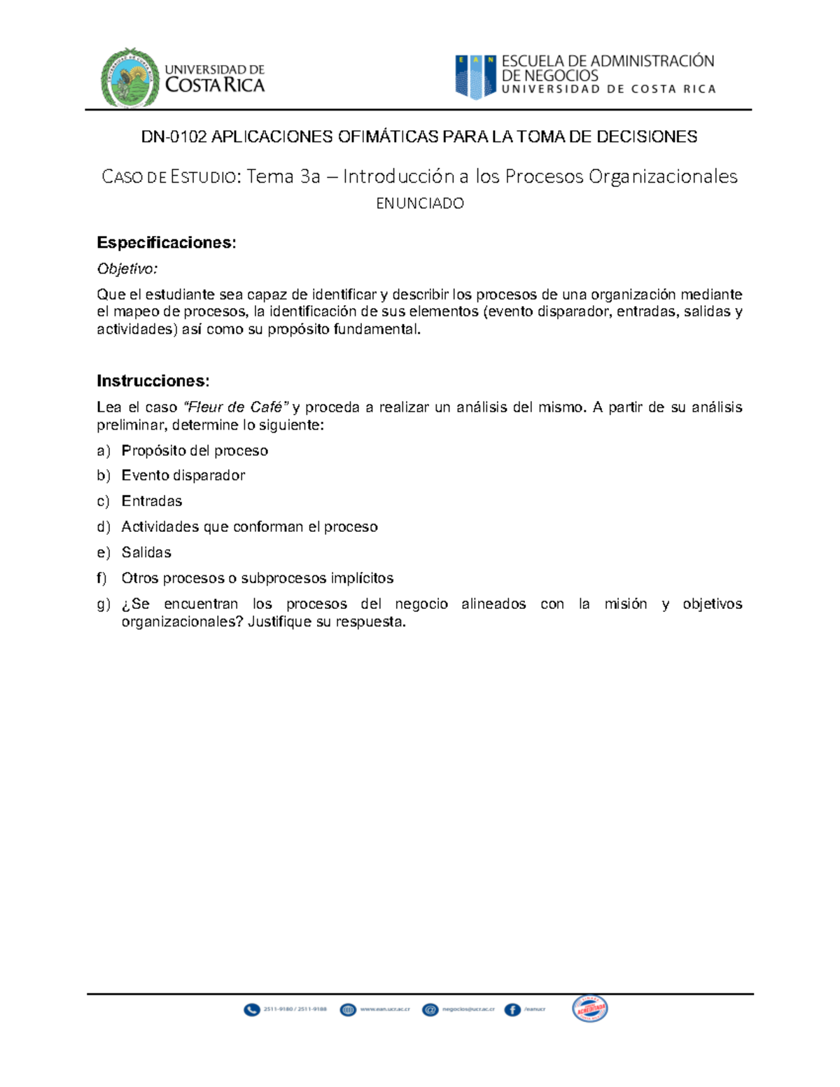 DN0102 Caso 3a Introducción a los procesos - Warning: TT: undefined function: 32 DN-0102 - Studocu