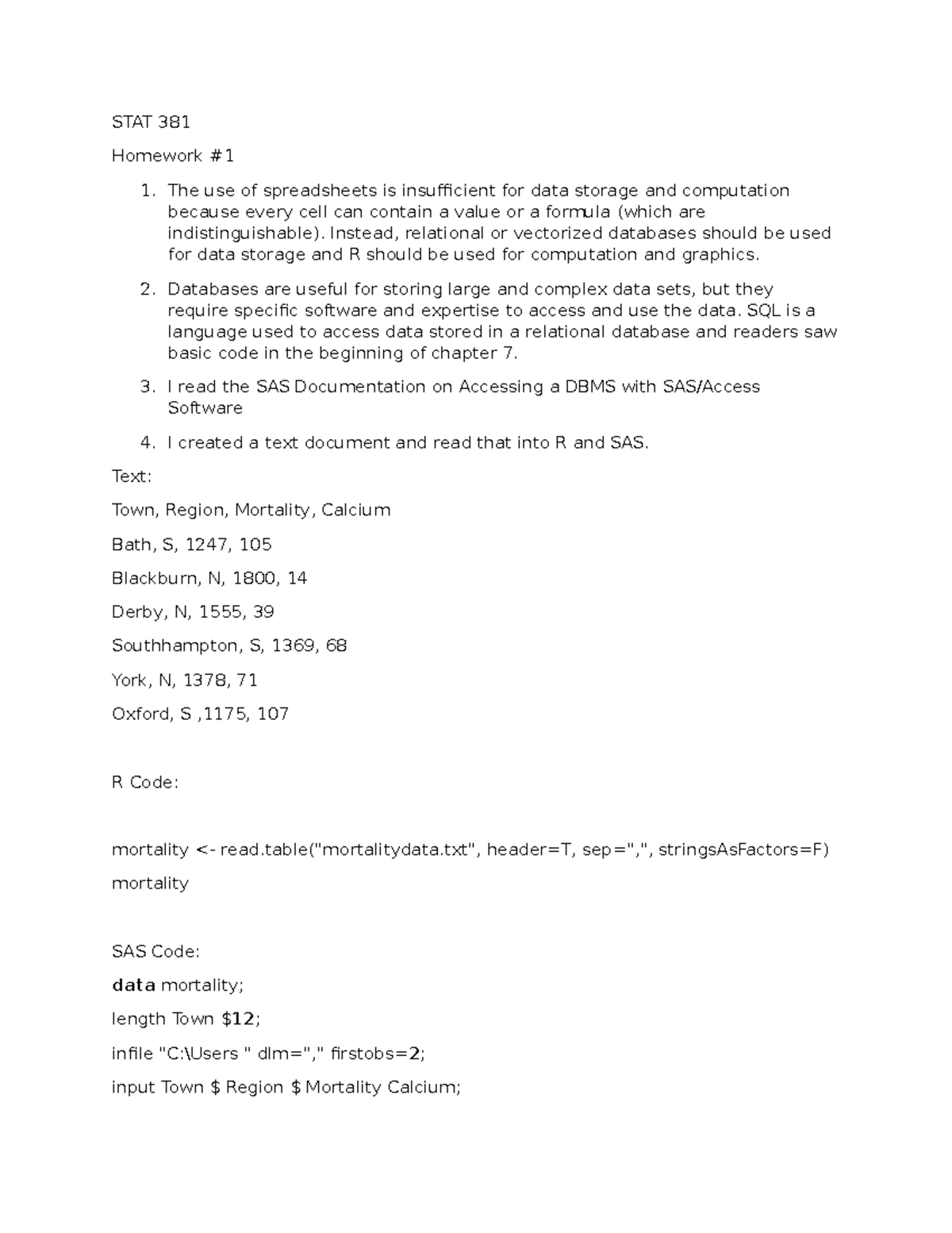 STAT 381 HW1 - Homework 1 - STAT 381 Homework # 1. The use of spreadsheets is insufficient for ...