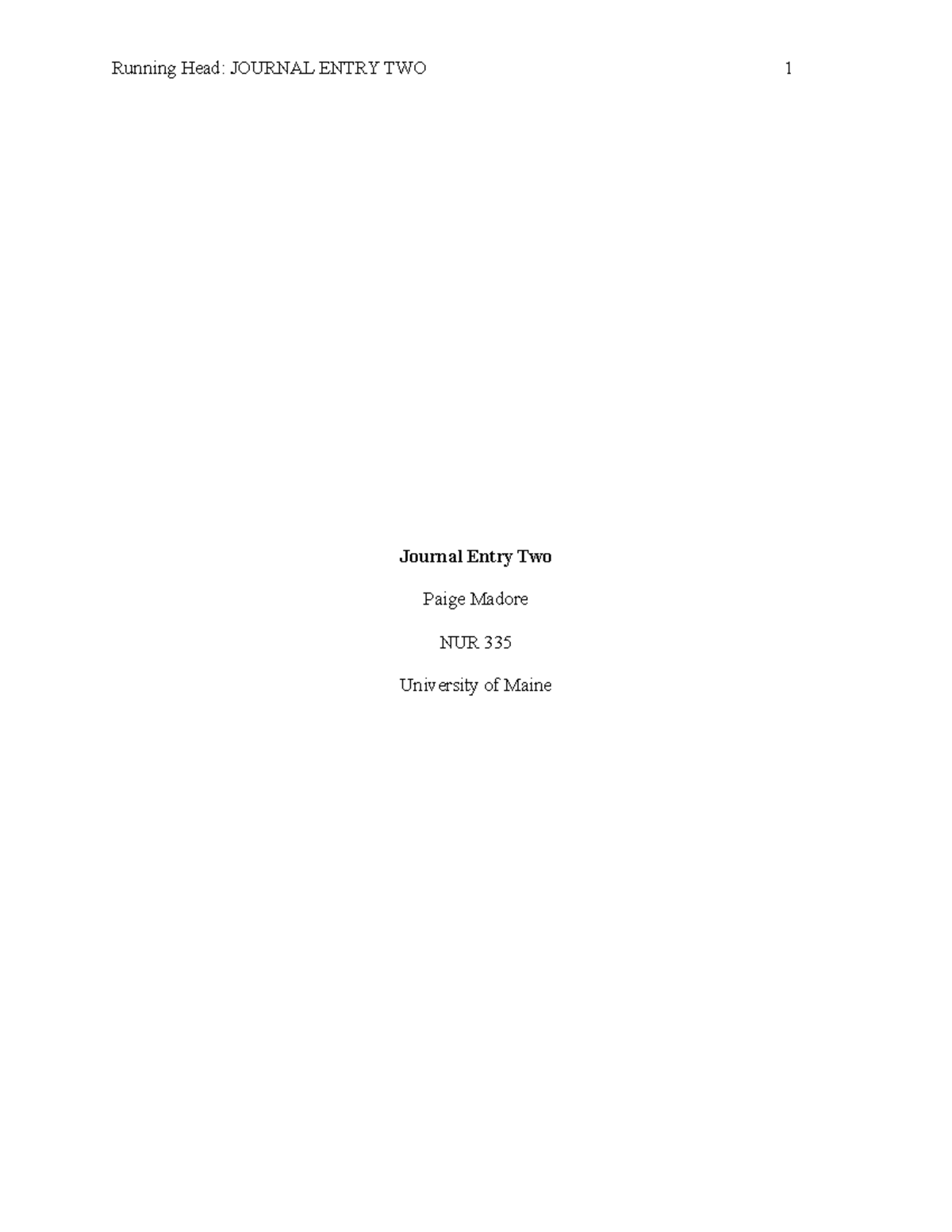 NUR335 Journal Entry 2 - Running Head: JOURNAL ENTRY TWO 1 Journal ...