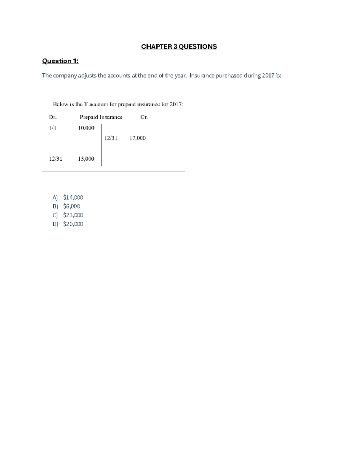 Chapter 3 Practice Questions - CHAPTER 3 QUESTIONS Question 1: The ...