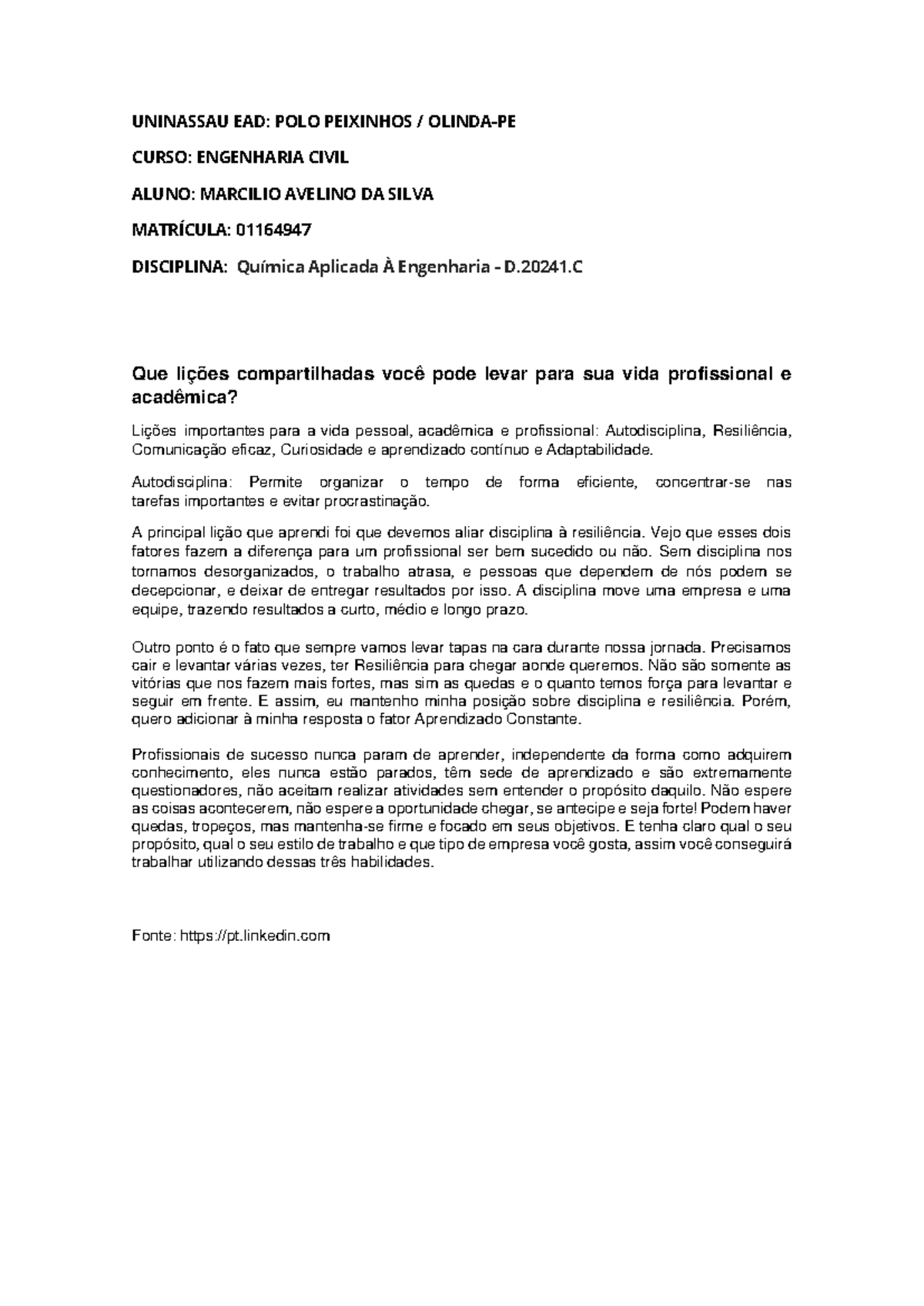 Que lições compartilhadas você pode levar para sua vida profissional e ...