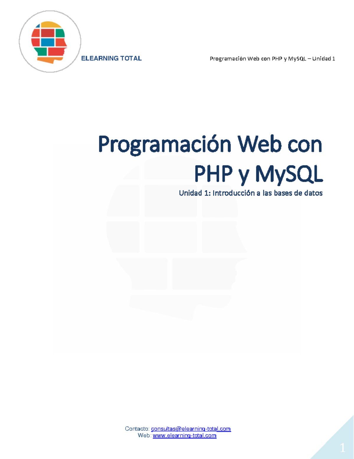 Uni1 modulo 1 php mysql - sdasd - Contacto: consultas@elearning-total Web: elearning-total - Studocu