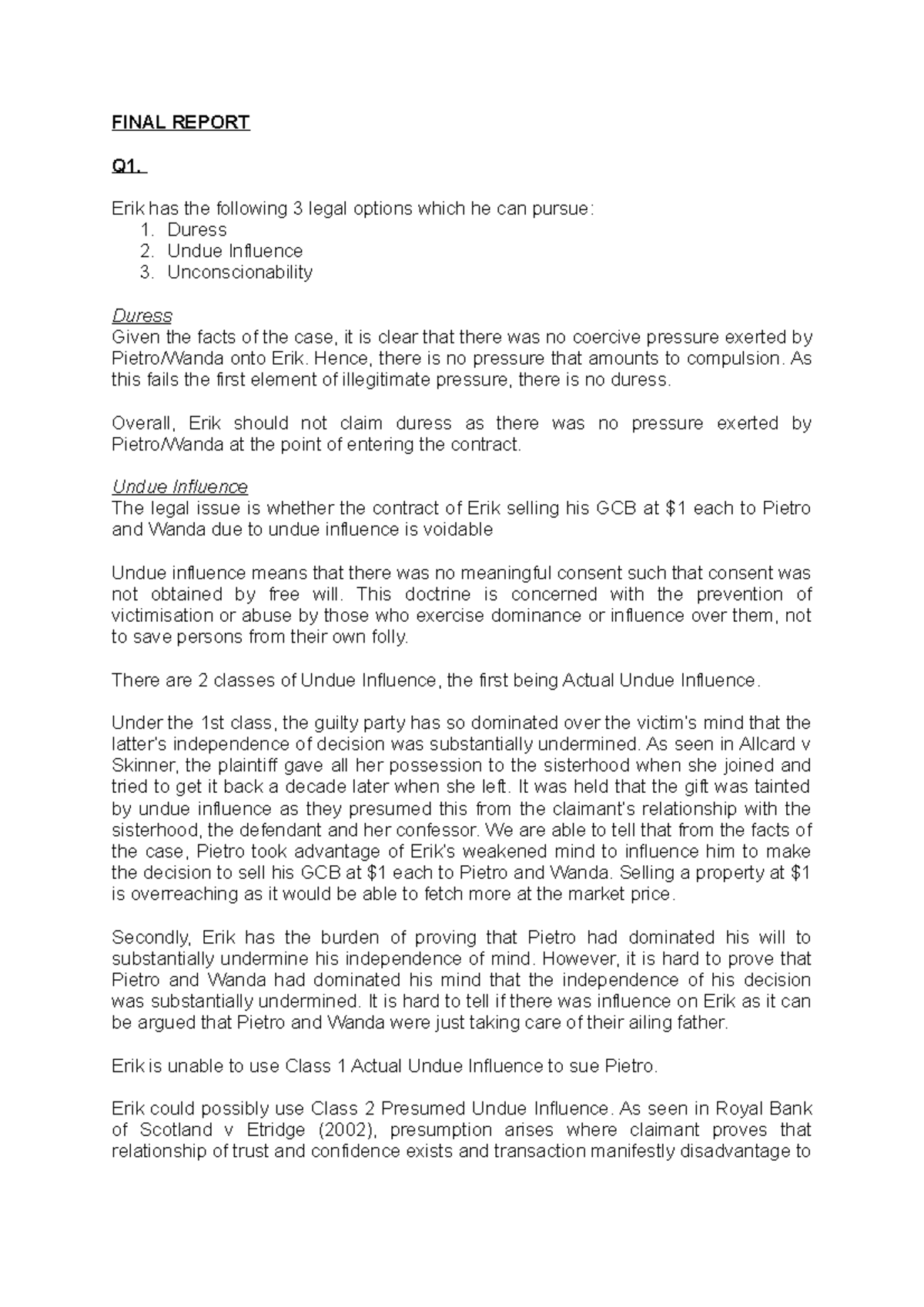 Final Report - FINAL REPORT Q1. Erik has the following 3 legal options which he can pursue: 1 ...