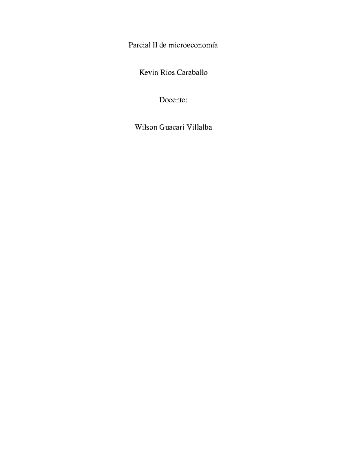 Parcial 2 Terminado - Parcial ll de microeconomía Kevin Rios Caraballo ...