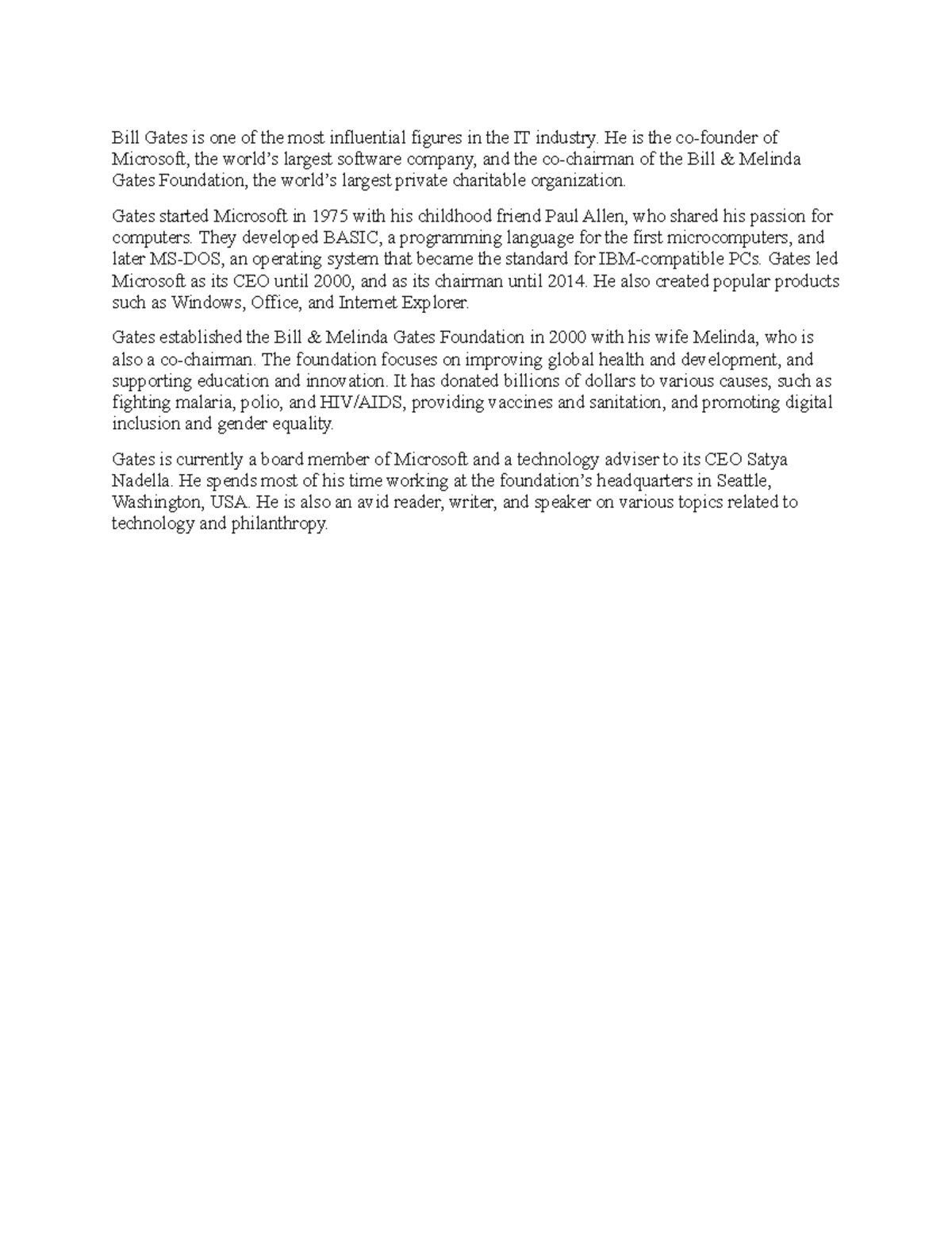 Bill Gates is one of the most influential figures in the IT industry ...