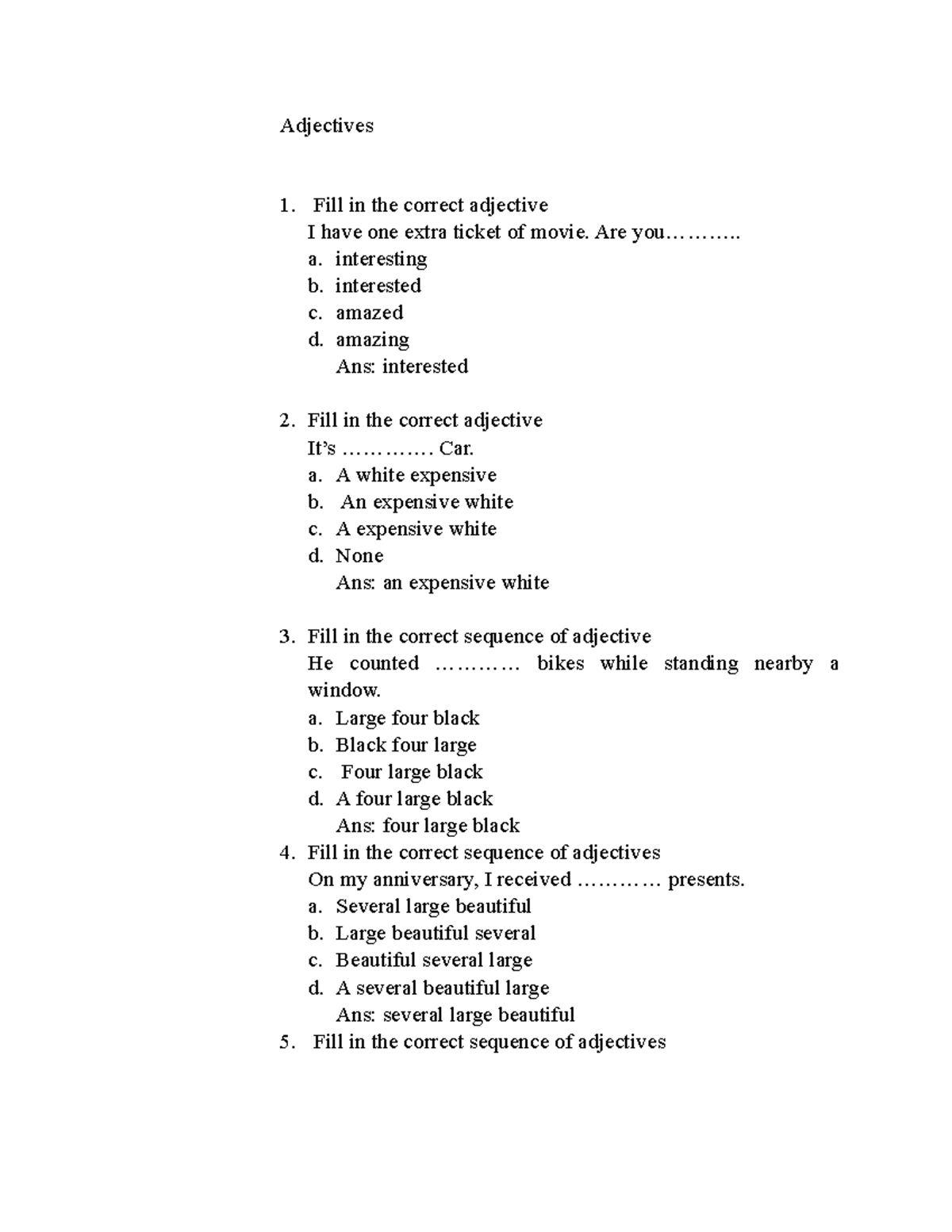 Adjectives CA1 - Adjectives Fill in the correct adjective I have one ...