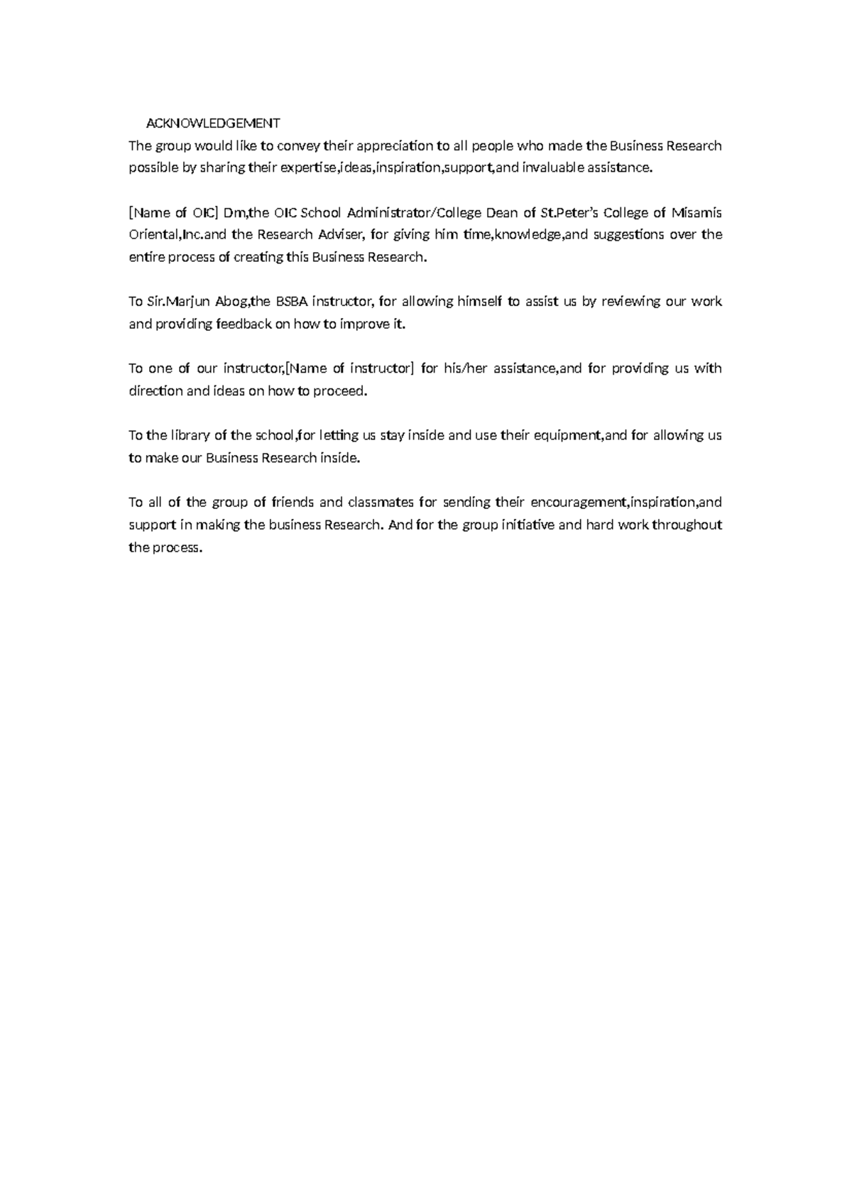 Acknowledgement - ACKNOWLEDGEMENT The group would like to convey their ...