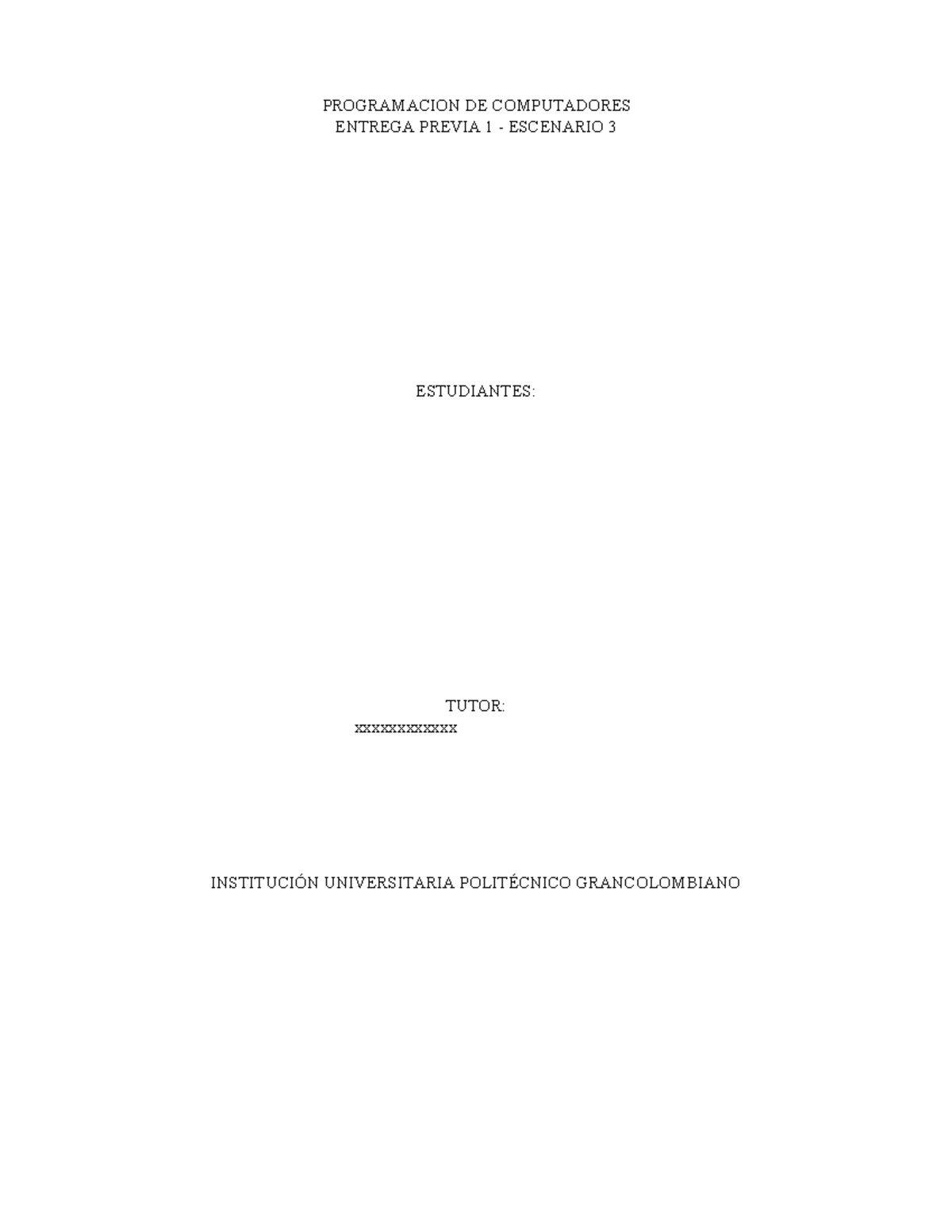 Trabajo Programacion de Computadores - PROGRAMACION DE COMPUTADORES ENTREGA PREVIA 1 - ESCENARIO ...