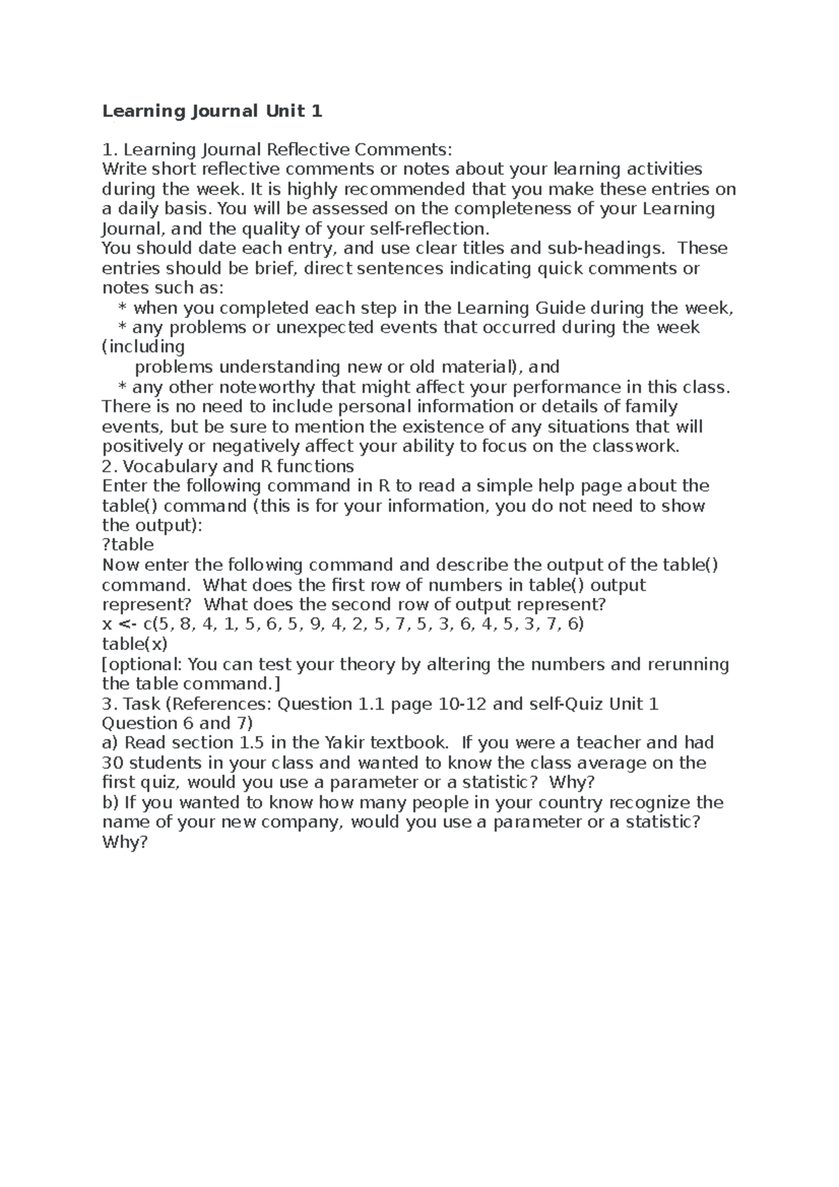 Discussion Question Unit 1 - Learning Journal Unit 1 Learning Journal Reflective Comments: Write ...