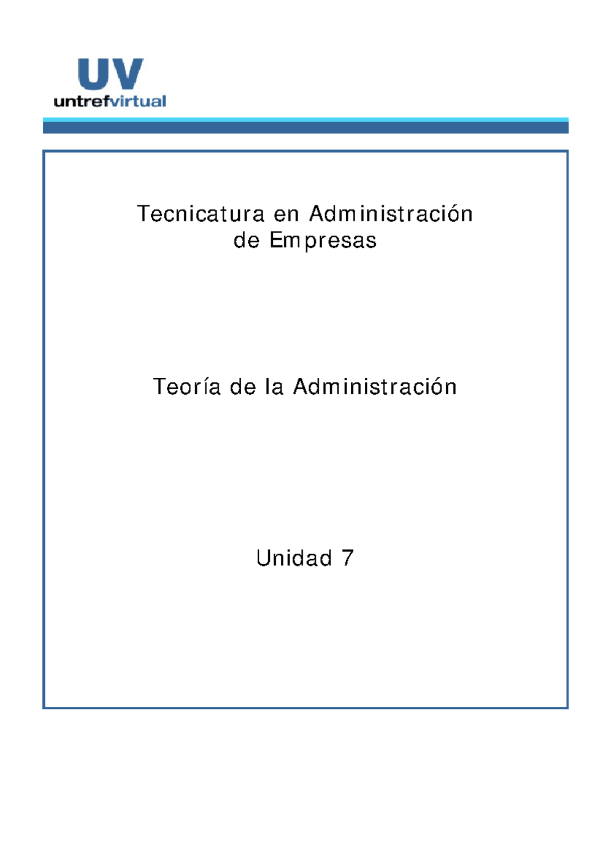 Unidad 7 - Tecnicatura en Administración de Empresas Teoría de la ...