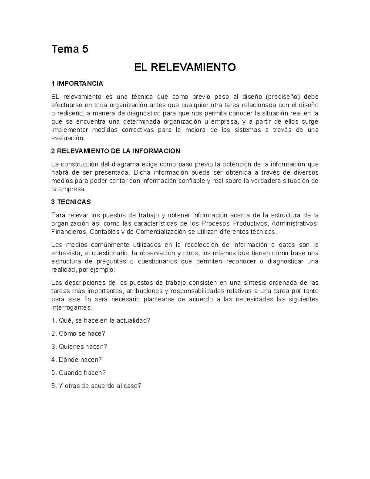 TEMA Relevamiento - Tema 5 EL RELEVAMIENTO 1 IMPORTANCIA EL relevamiento es una técnica que como ...