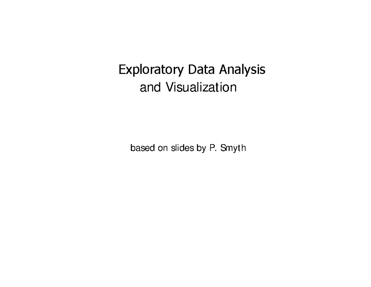 11 EDA and Visualization 2022 - Lecture 3: Exploratory Data Analysis and Visualization based on ...