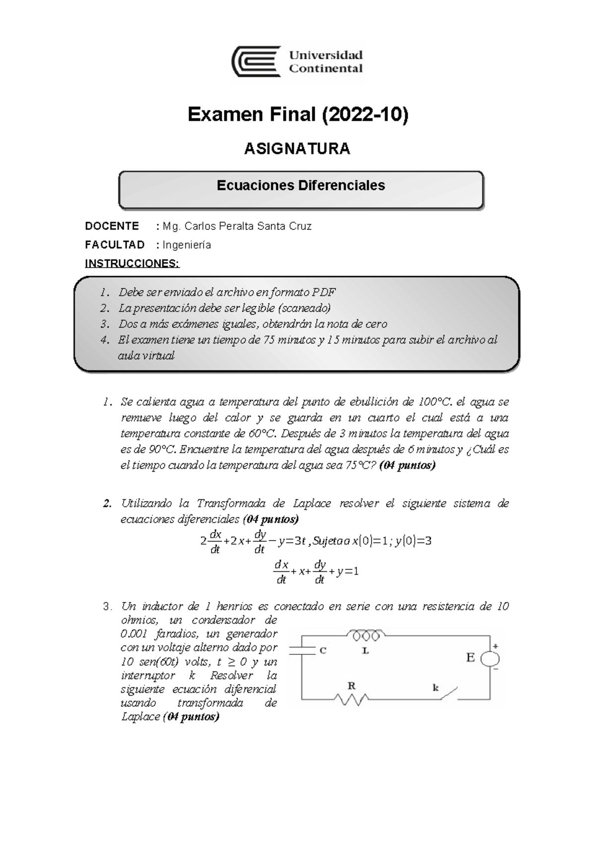 Examen Final (NRC 20759) Ecuaciones Diferenciales - Examen Final (2022-10) ASIGNATURA DOCENTE ...