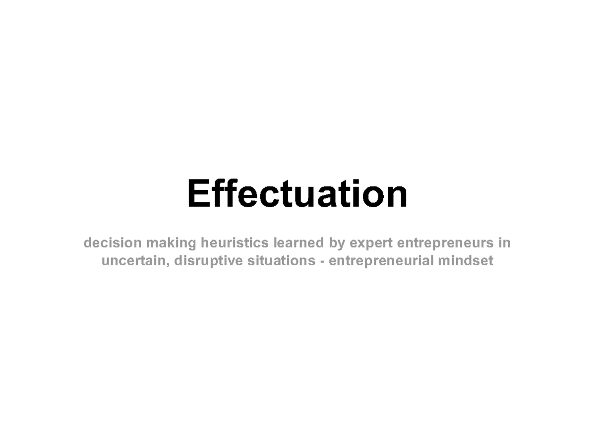 3. Effectuation - Entrepreneurship - Effectuation decision making ...
