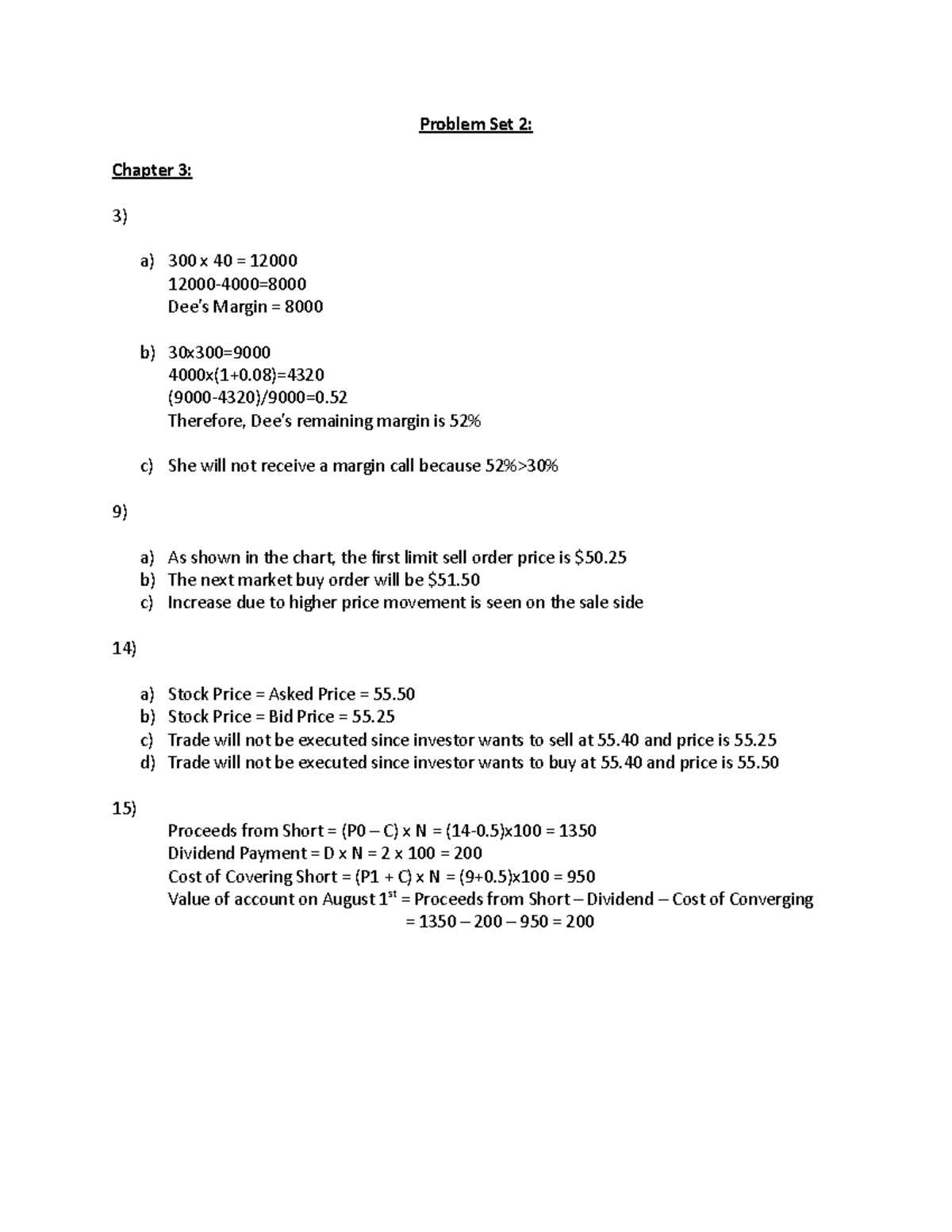 Problem Set 2 - answers to questions - Problem Set 2: Chapter 3: a) 300 x 40 = 12000 12000-4000 ...