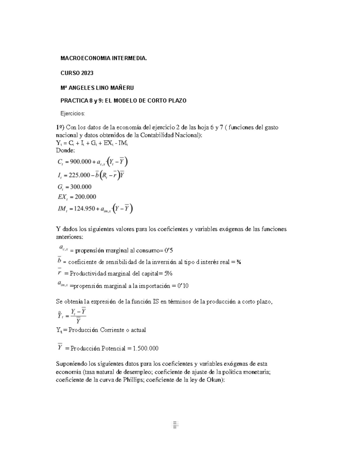 Macro Intermedia Practica 8 Y 9 - MACROECONOMIA INTERMEDIA. CURSO 2023 Mª ANGELES LINO MAÑERU ...