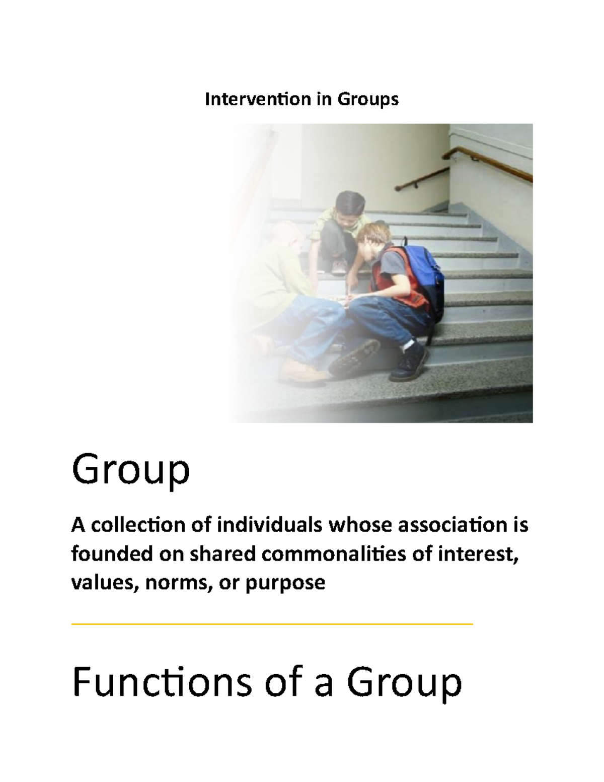 Intervention in Groups - Intervention in Groups Group A collection of ...