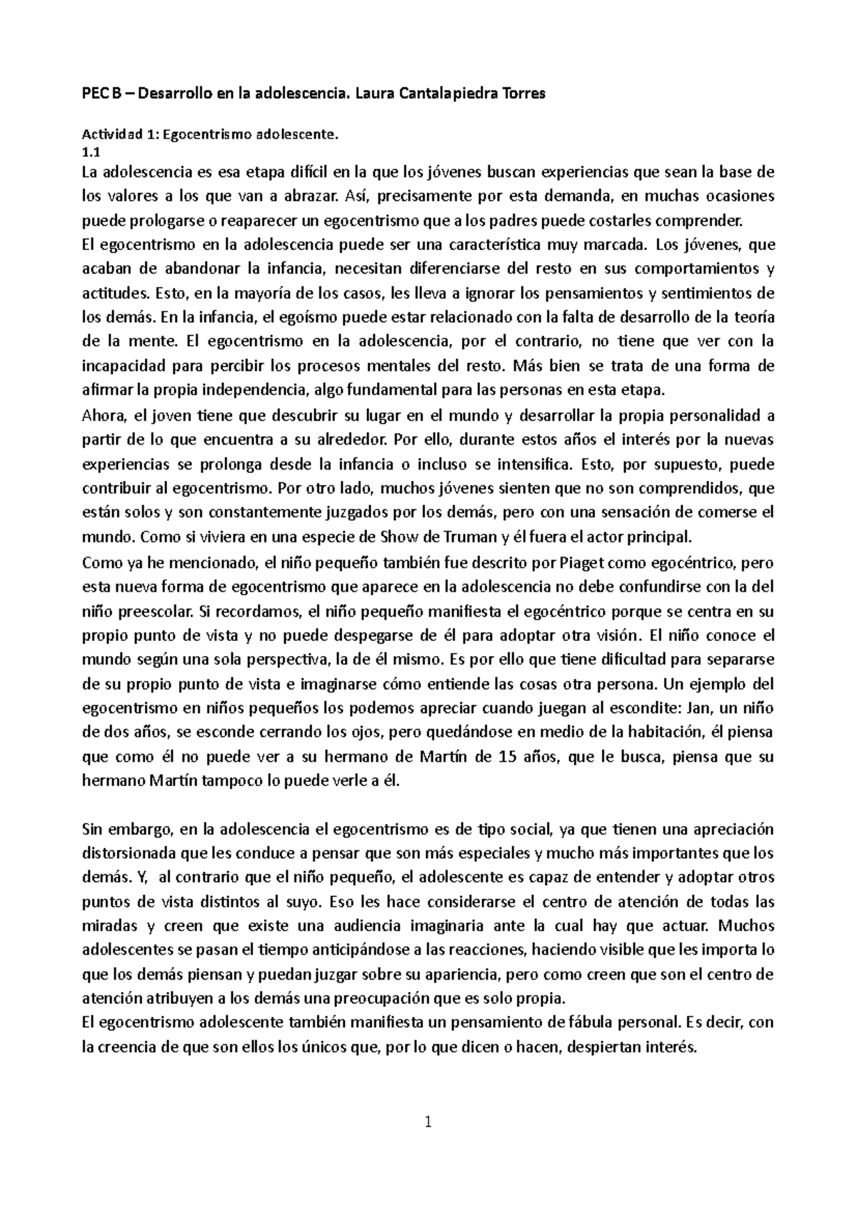 PEC B-Desarrollo en la adolescencia - Laura Cantalapiedra Torres Actividad 1: Egocentrismo - Studocu