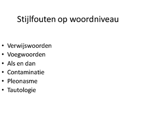 Samenvatting Nederlands 1 Stijlfouten 2 - Stijlfouten op zinsniveau ...