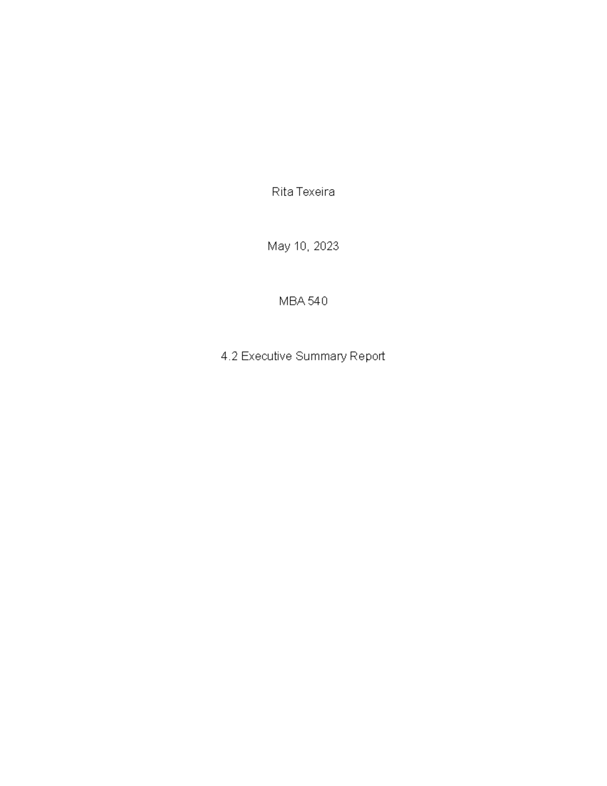 MBA 540 4.2 Executive Summary - Rita Texeira May 10, 2023 MBA 540 4 ...