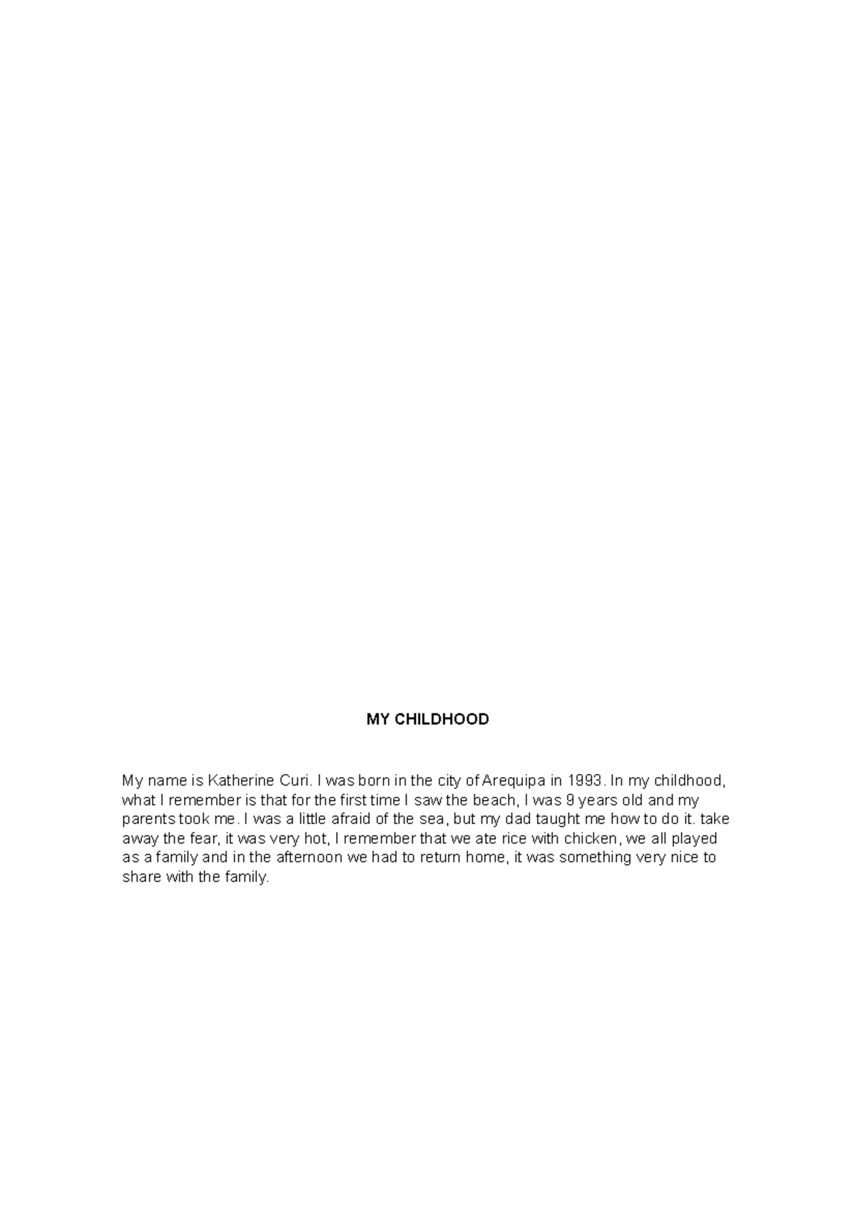 My childhood - bien - Ingles II - MY CHILDHOOD My name is Katherine ...