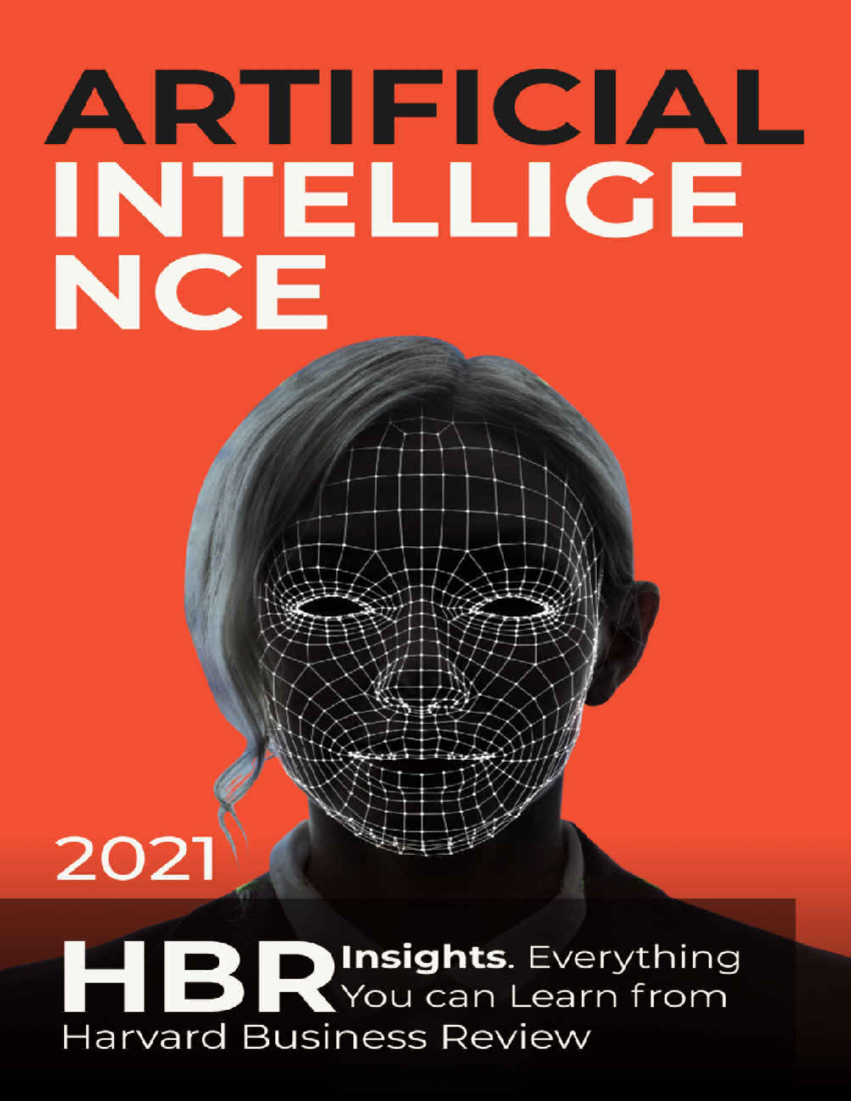 Artificial Intelligence 2021 HBR Insights Everything You - Sciensbury, Allan - 2021 - - Studocu