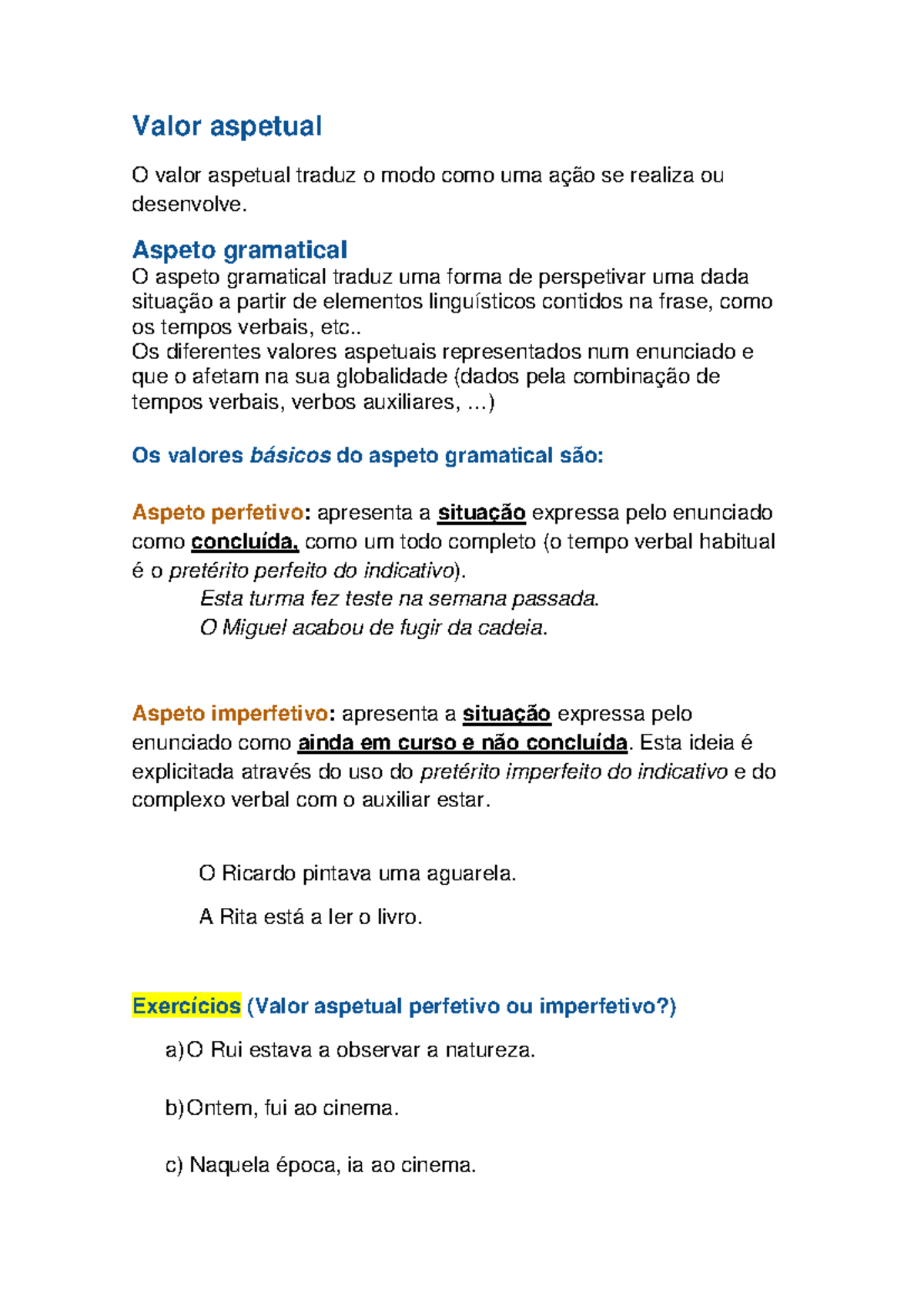 Aspeto gramatical - QTQT - Valor aspetual O valor aspetual traduz o ...