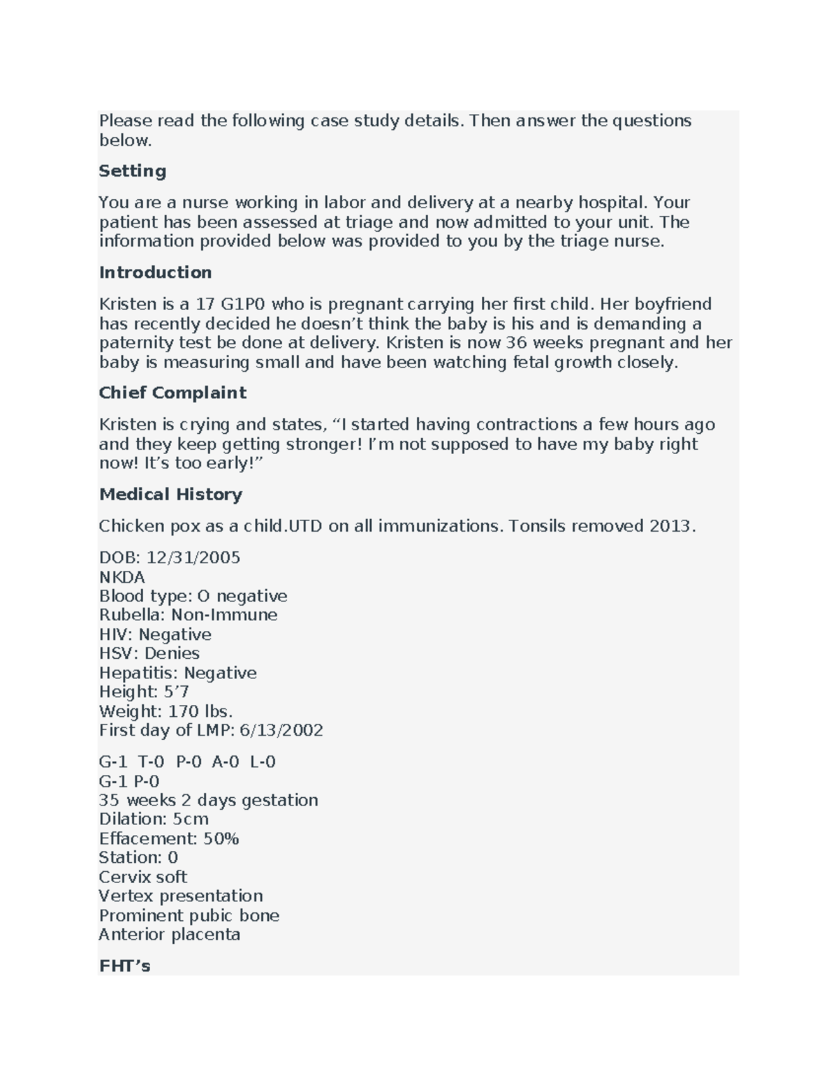 Case study - Please read the following case study details. Then answer the questions below ...