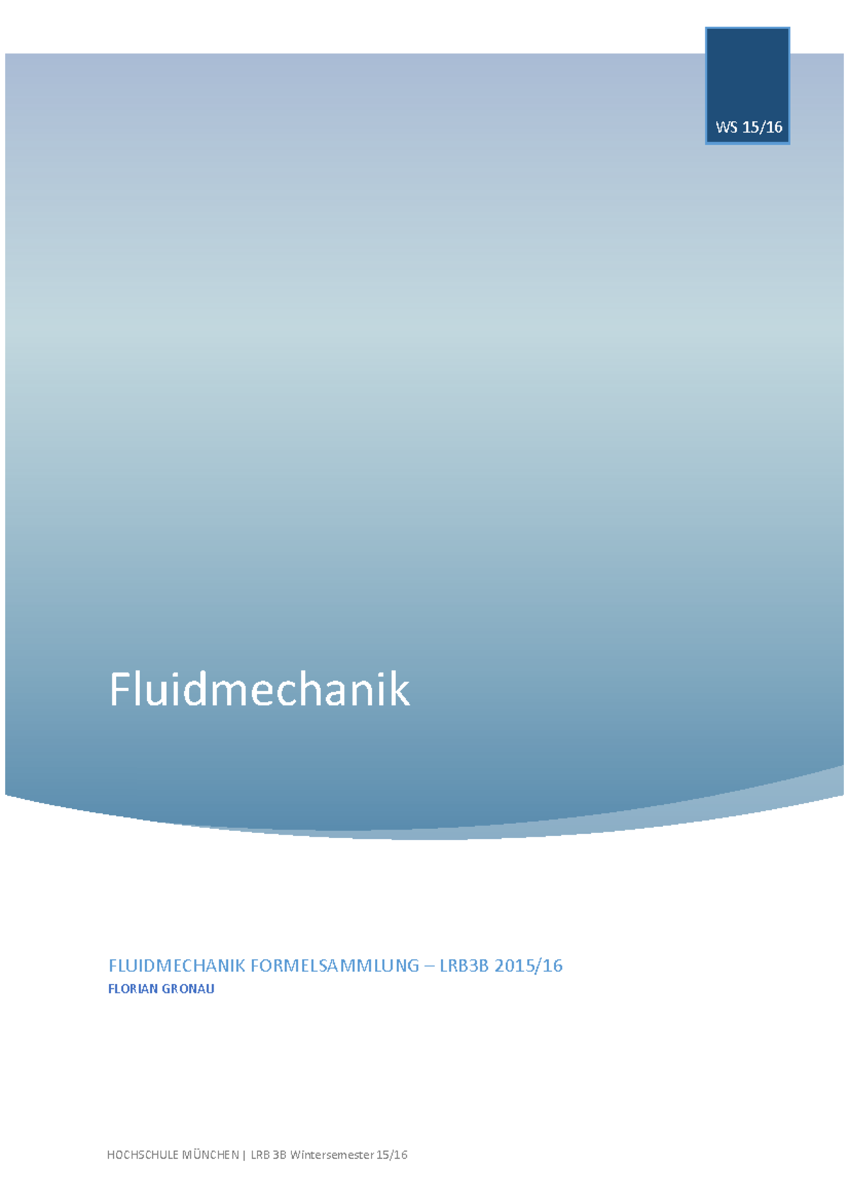 Fluidmechanik Allgemein FS Gronau - Fluidmechanik WS 15/ FLUIDMECHANIK ...