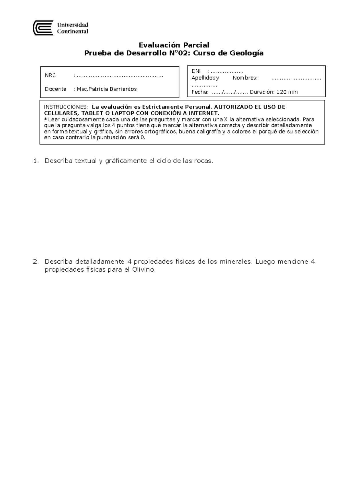PA 02 Geología GT - Evaluación Parcial Prueba de Desarrollo N°02: Curso de Geología 1. Describa ...