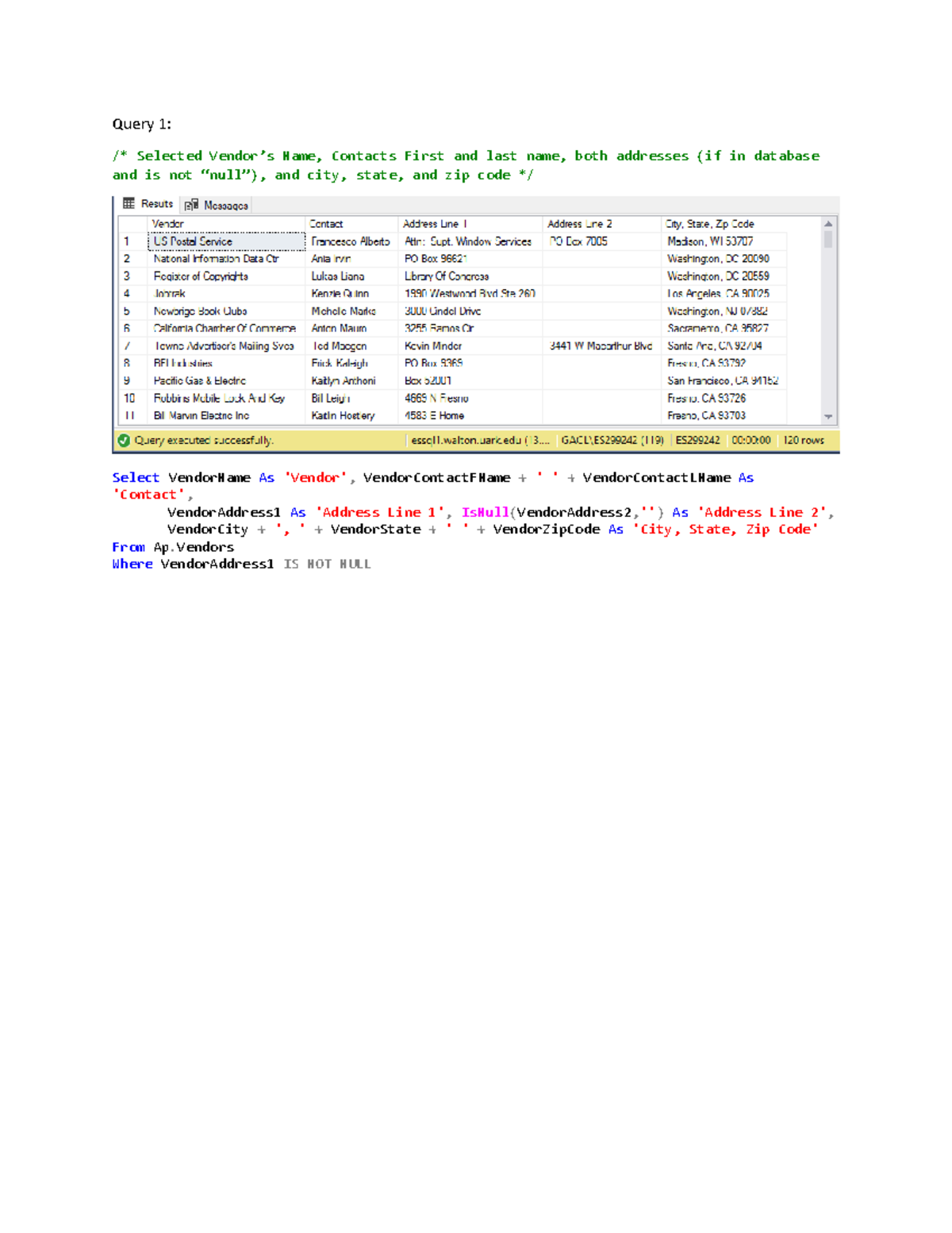 Competency Exam 1 - Practice test problems - Query 1: /* Selected ...