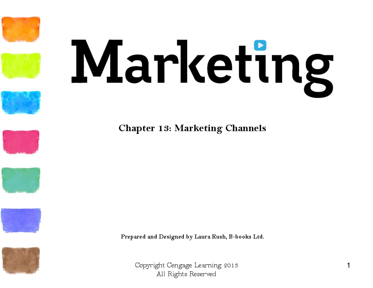 MKT243 Chapter 7 Marketing Channels - Chapter 13: Marketing Channels ...
