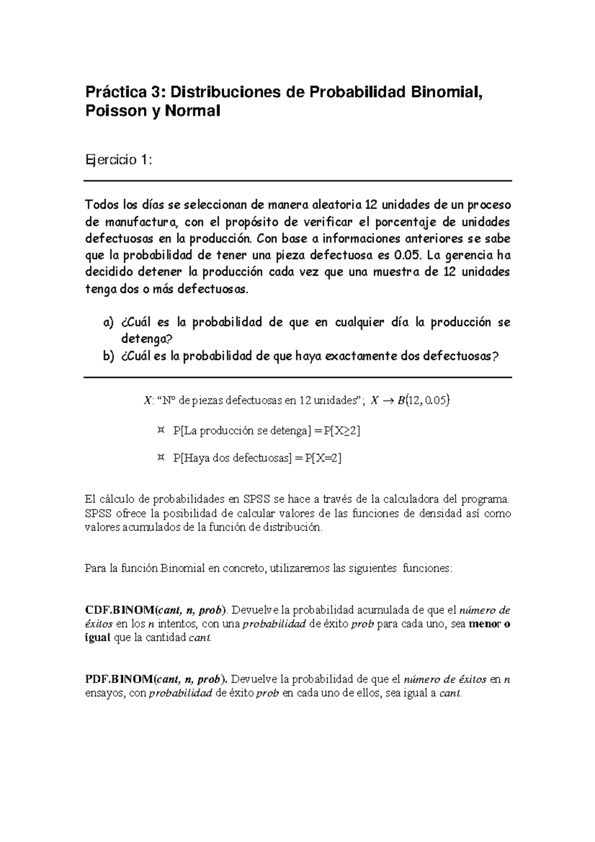 Practica 3 - Jaksjaka - Práctica 3: Distribuciones de Probabilidad Binomial, Poisson y Normal ...