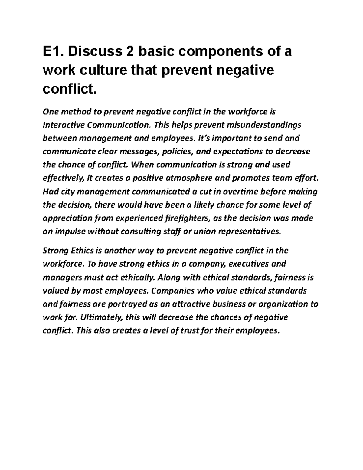 Strong ethics - E1. Discuss 2 basic components of a work culture that ...