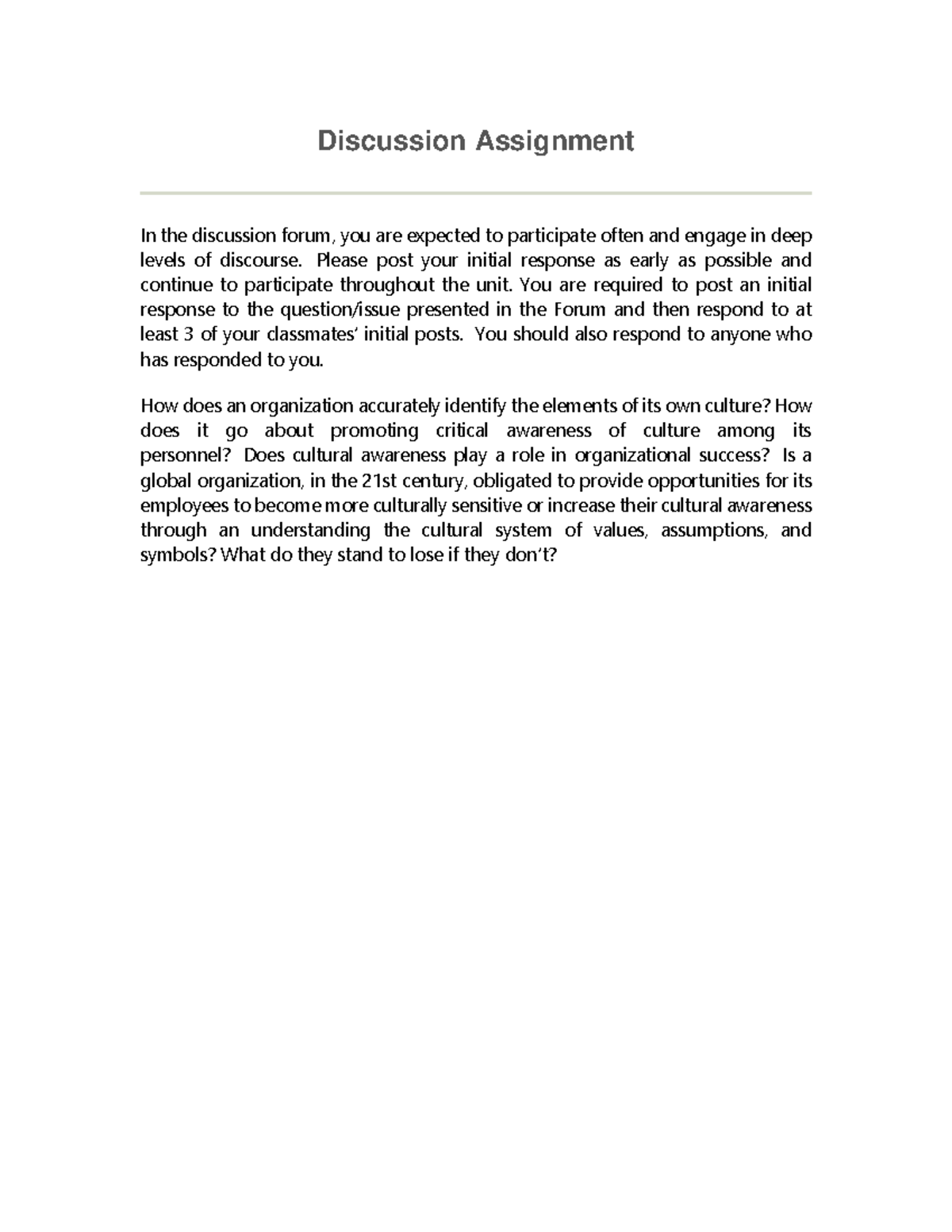 BUS 5211 Discussion Unit 1 - Discussion Assignment In the discussion forum, you are expected to ...