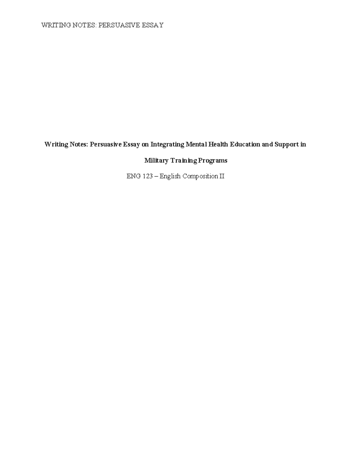 ENG 122 - Writing Notes - Writing Notes: Persuasive Essay on ...