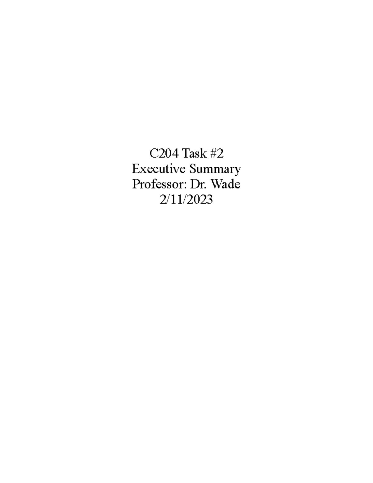 Task 2 Executive Summary - C204 Task Executive Summary Professor: Dr ...