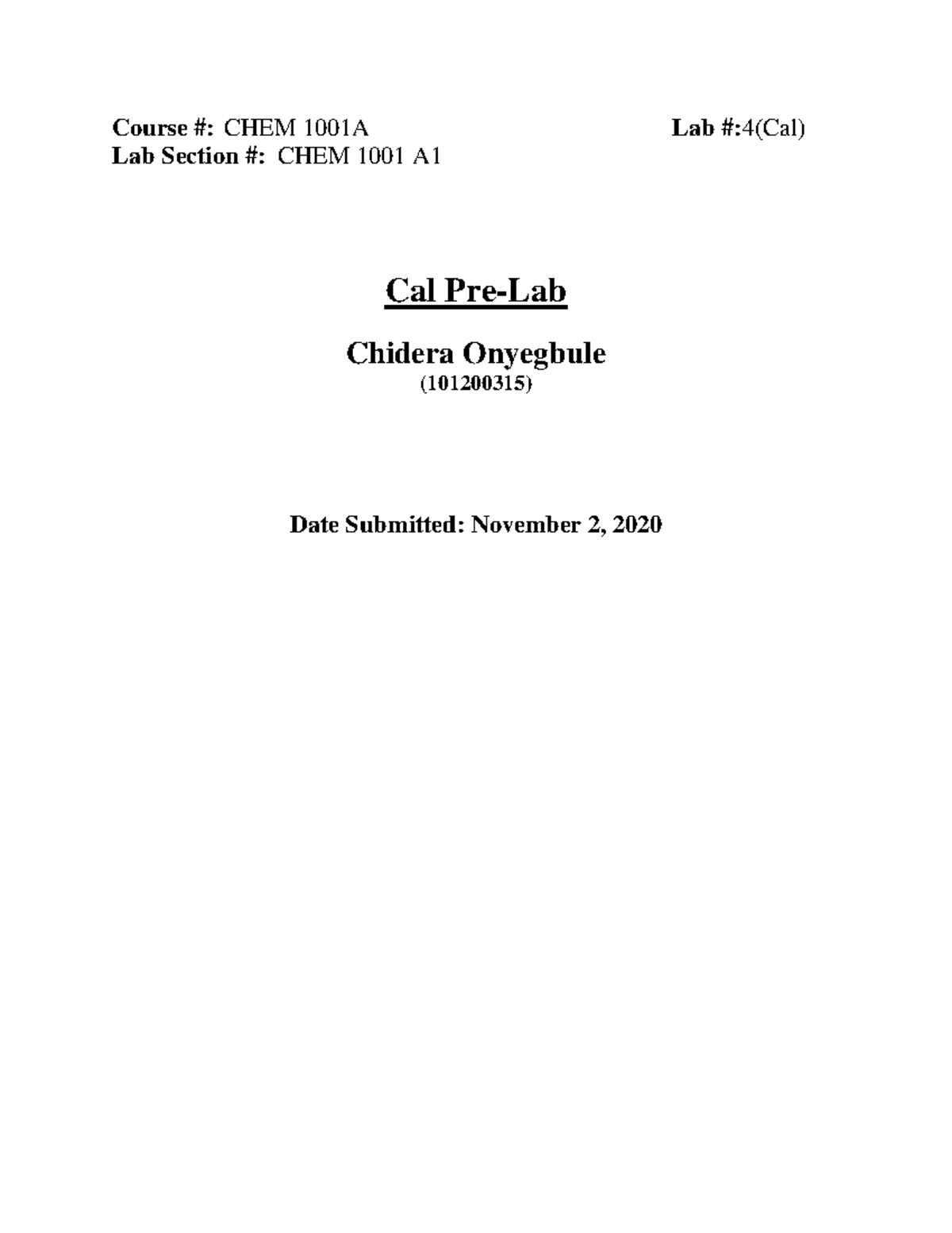 CHEM 1006 Cal Pre Lab - Course #: CHEM 1001A Lab #: 4(Cal) Lab Section ...