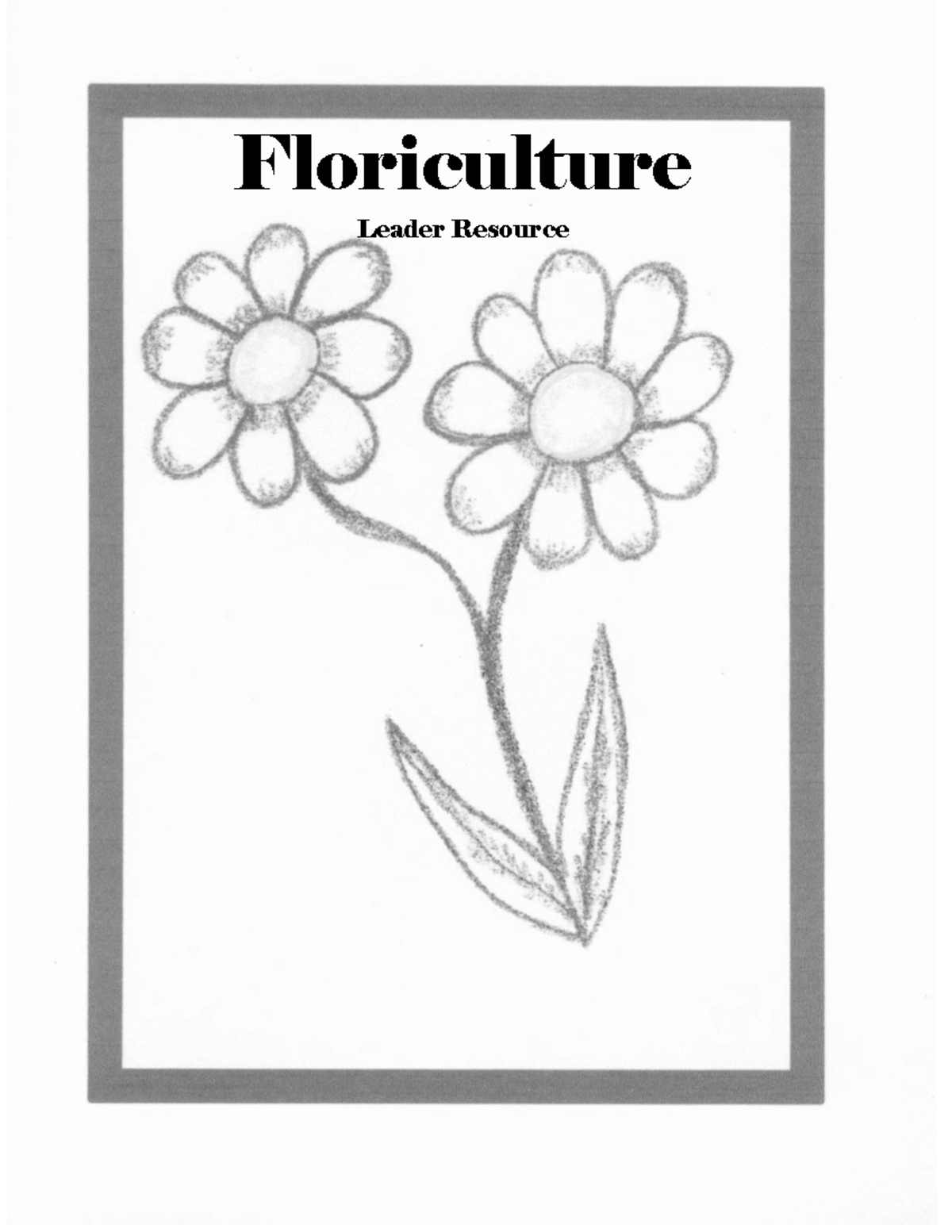 floriculture and nursary management - Floriculture ####### Leader ...
