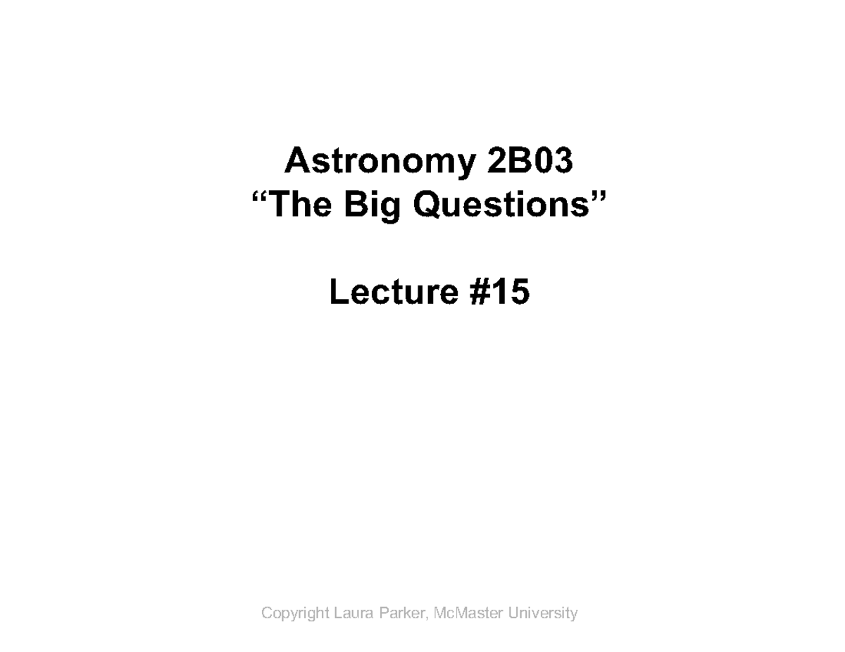 Lecture 15 - Notes - Astronomy 2B “The Big Questions” Lecture Normal ...