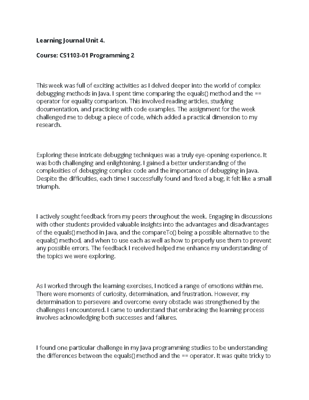 Learning Journal Unit 4 - Course: CS1103-01 Programming 2 This week was full of exciting ...